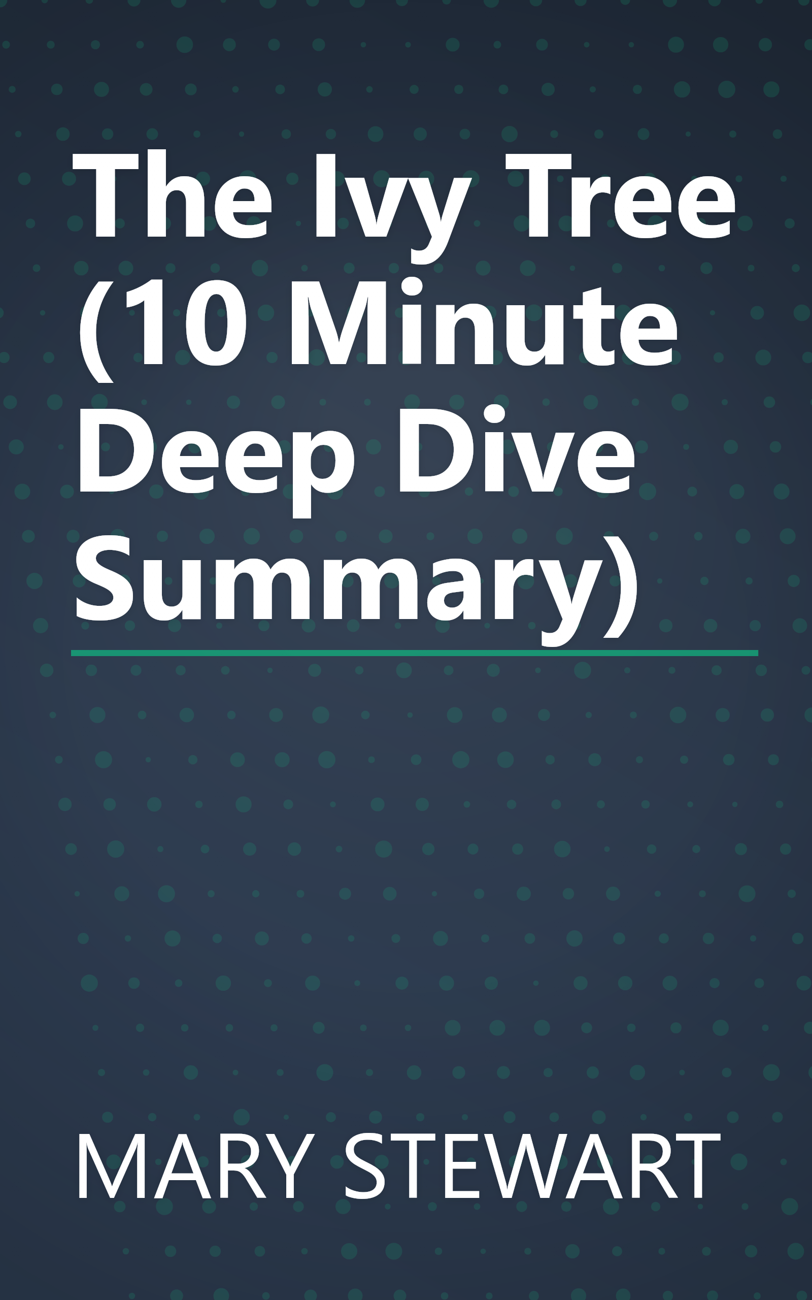 The Ivy Tree (10 Minute   Deep Dive Summary) book cover