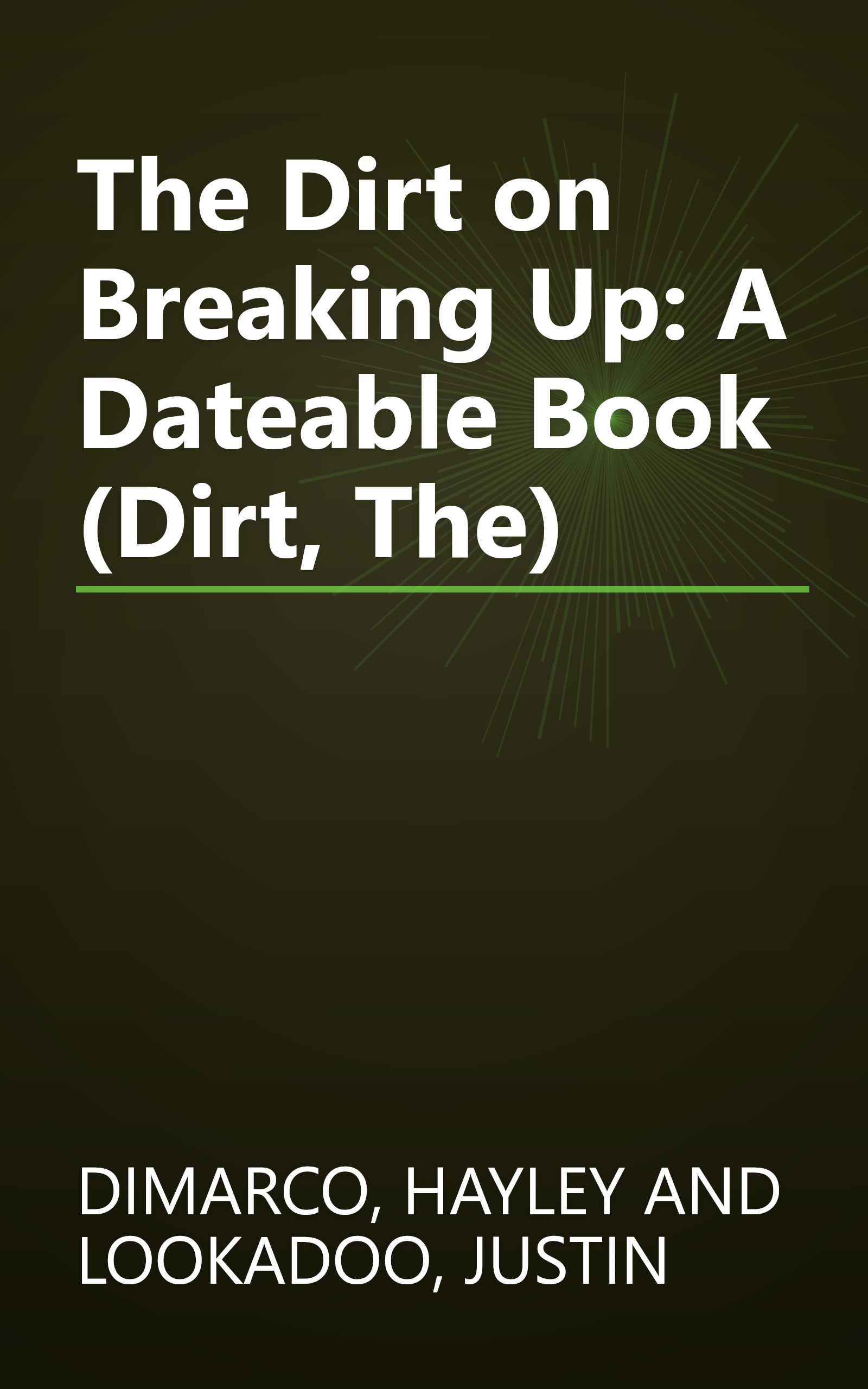 The Dirt on Breaking Up: A Dateable Book (Dirt, The) book cover