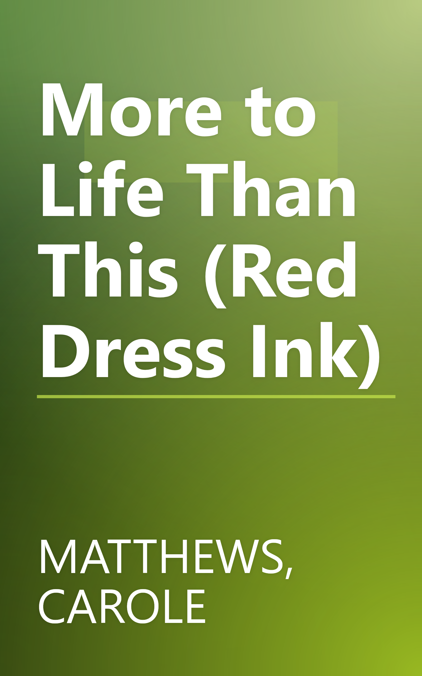 More to Life Than This (Red Dress Ink) book cover