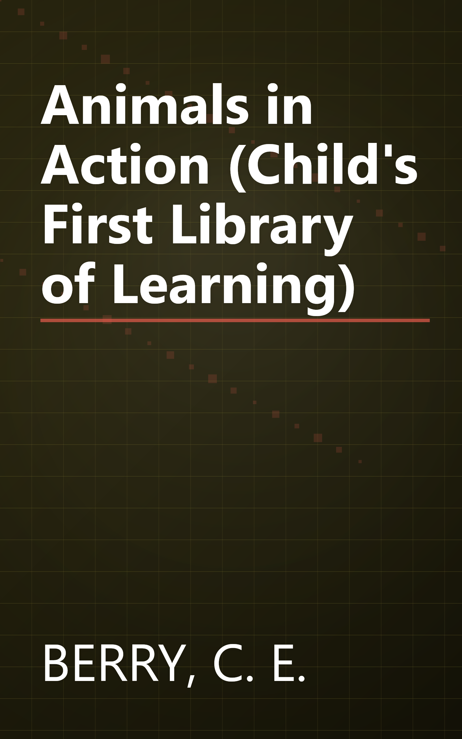 Animals in Action (Child's First Library of Learning) book cover