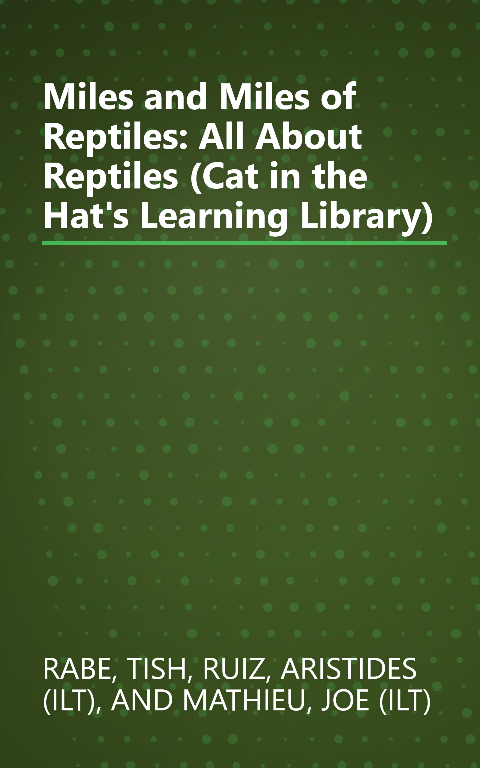 Miles and Miles of Reptiles: All About Reptiles (Cat in the Hat's Learning Library) book cover