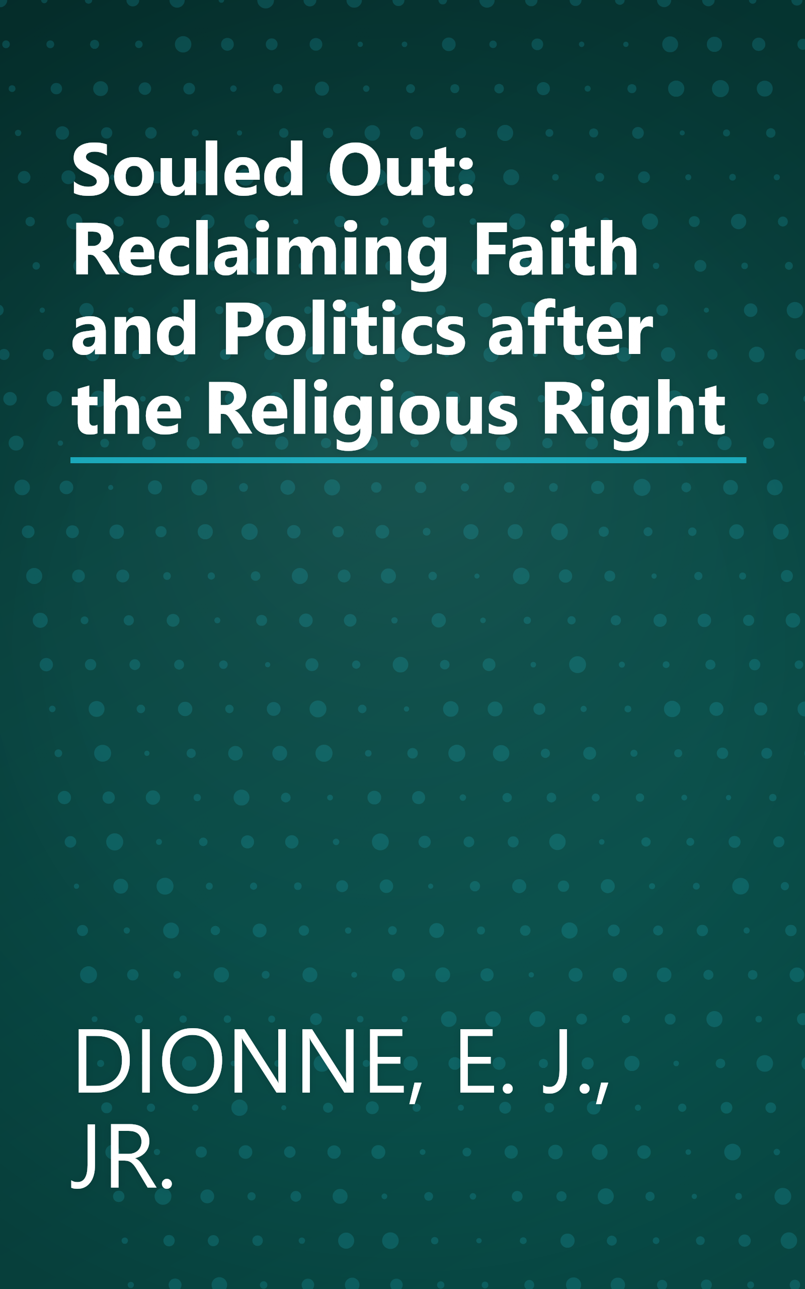 Souled Out: Reclaiming Faith and Politics after the Religious Right book cover