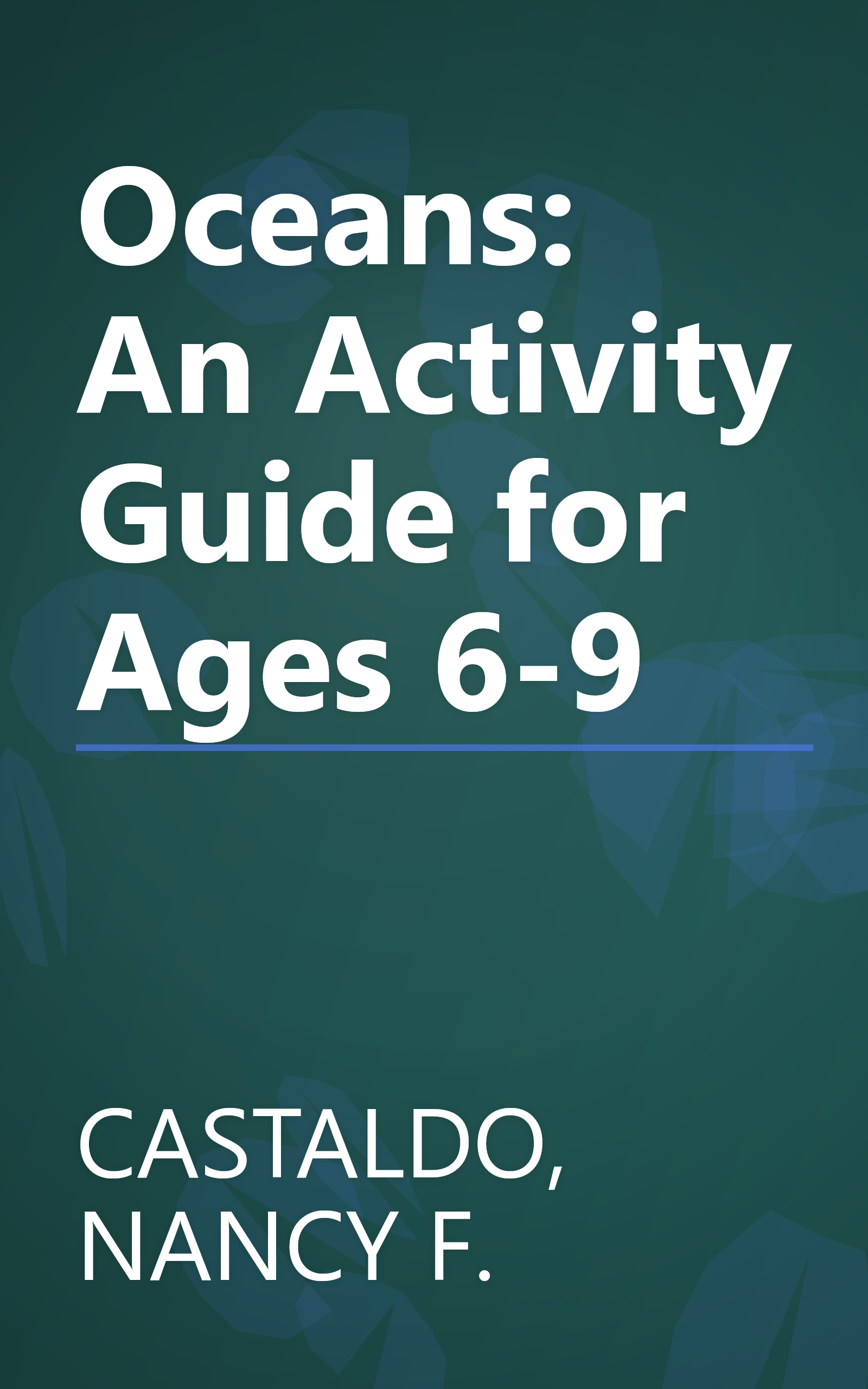 Oceans: An Activity Guide for Ages 6-9 book cover