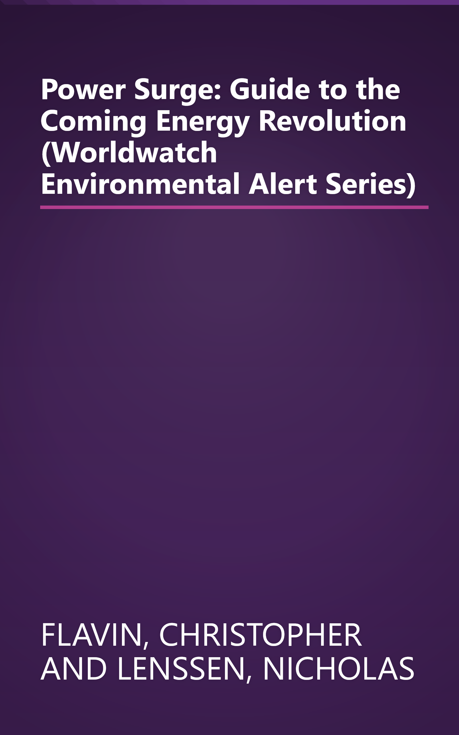 Power Surge: Guide to the Coming Energy Revolution (Worldwatch Environmental Alert Series) book cover
