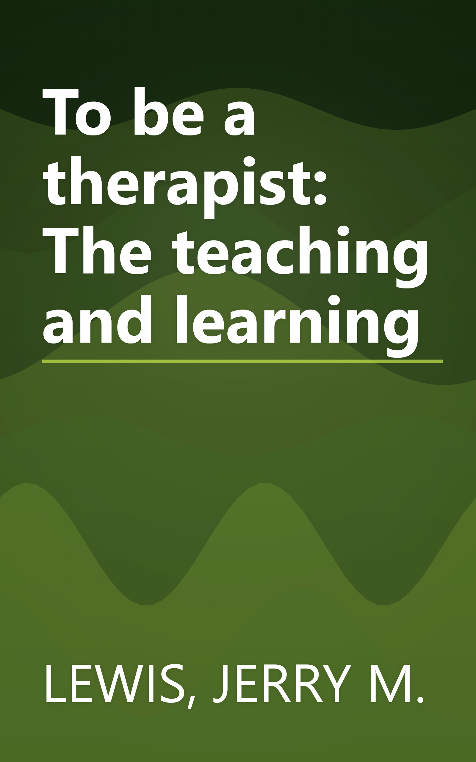 To be a therapist: The teaching and learning book cover