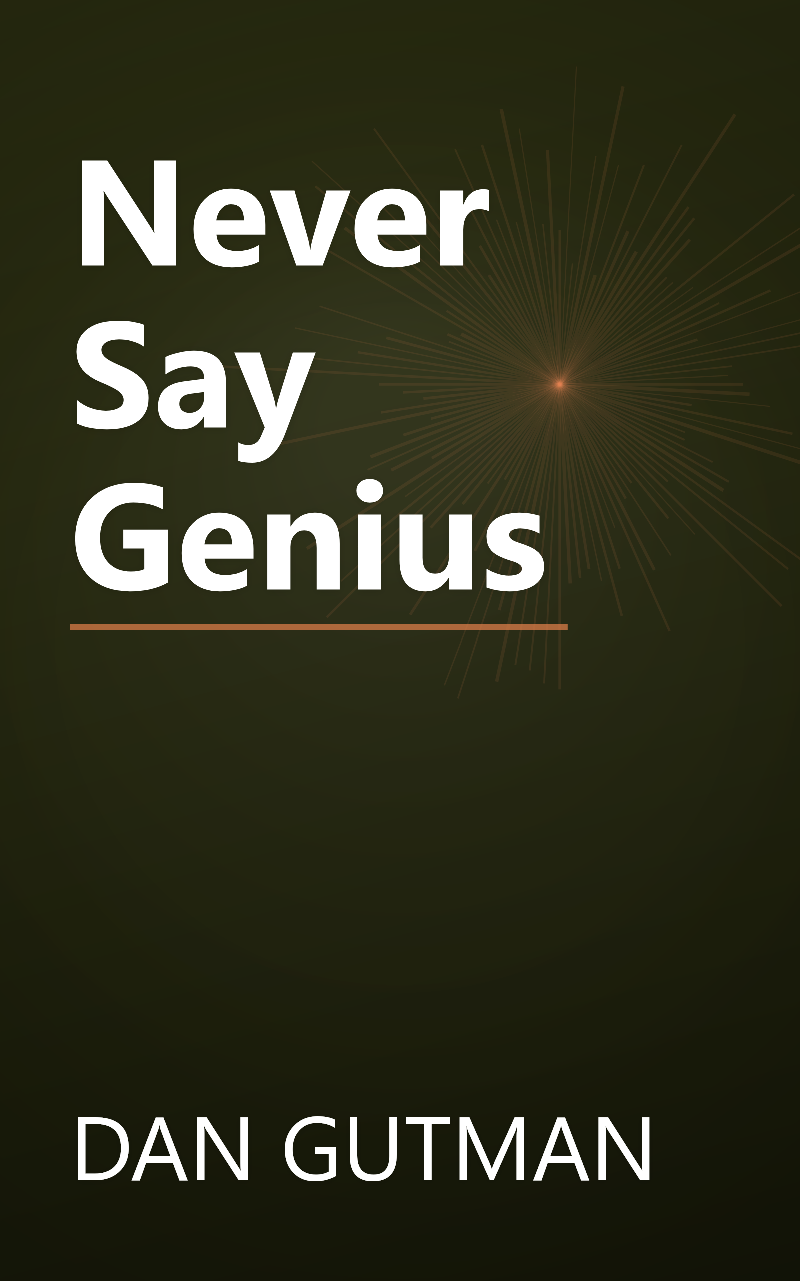 Never Say Genius book cover
