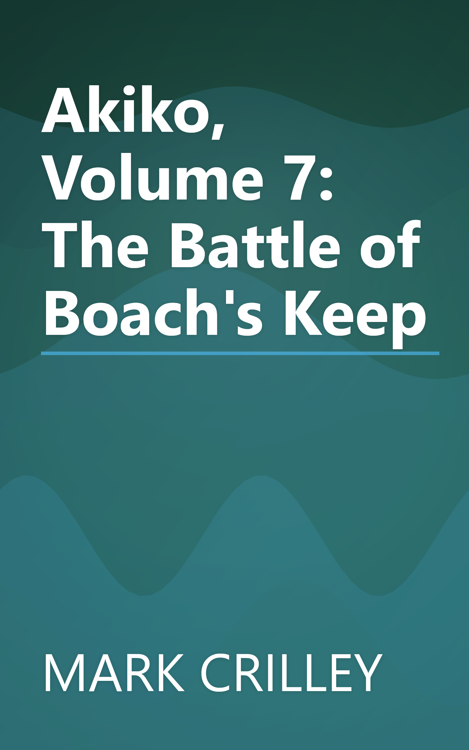 Akiko, Volume 7: The Battle of Boach's Keep book cover