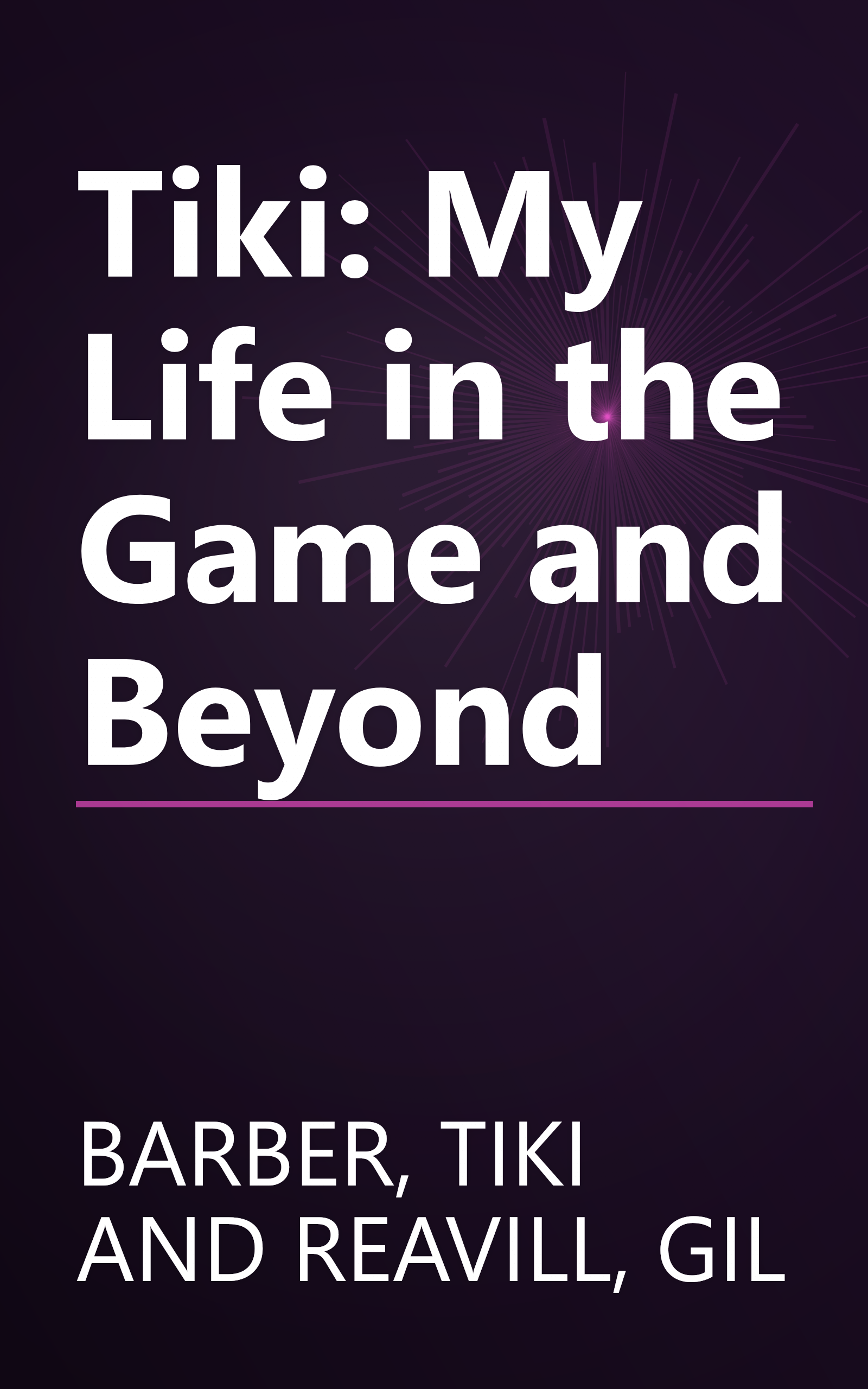 Tiki: My Life in the Game and Beyond book cover