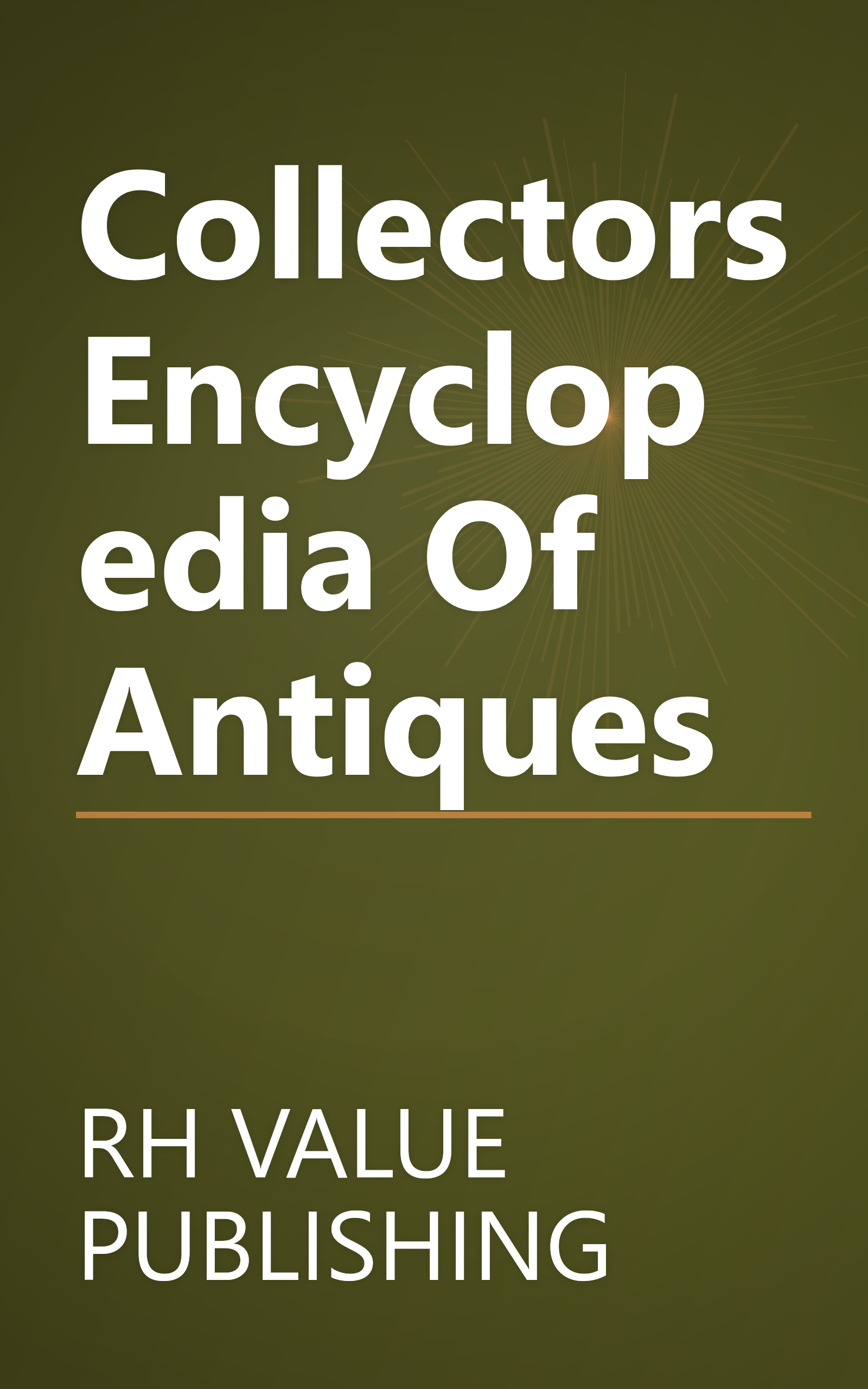 Collectors Encyclopedia Of Antiques book cover