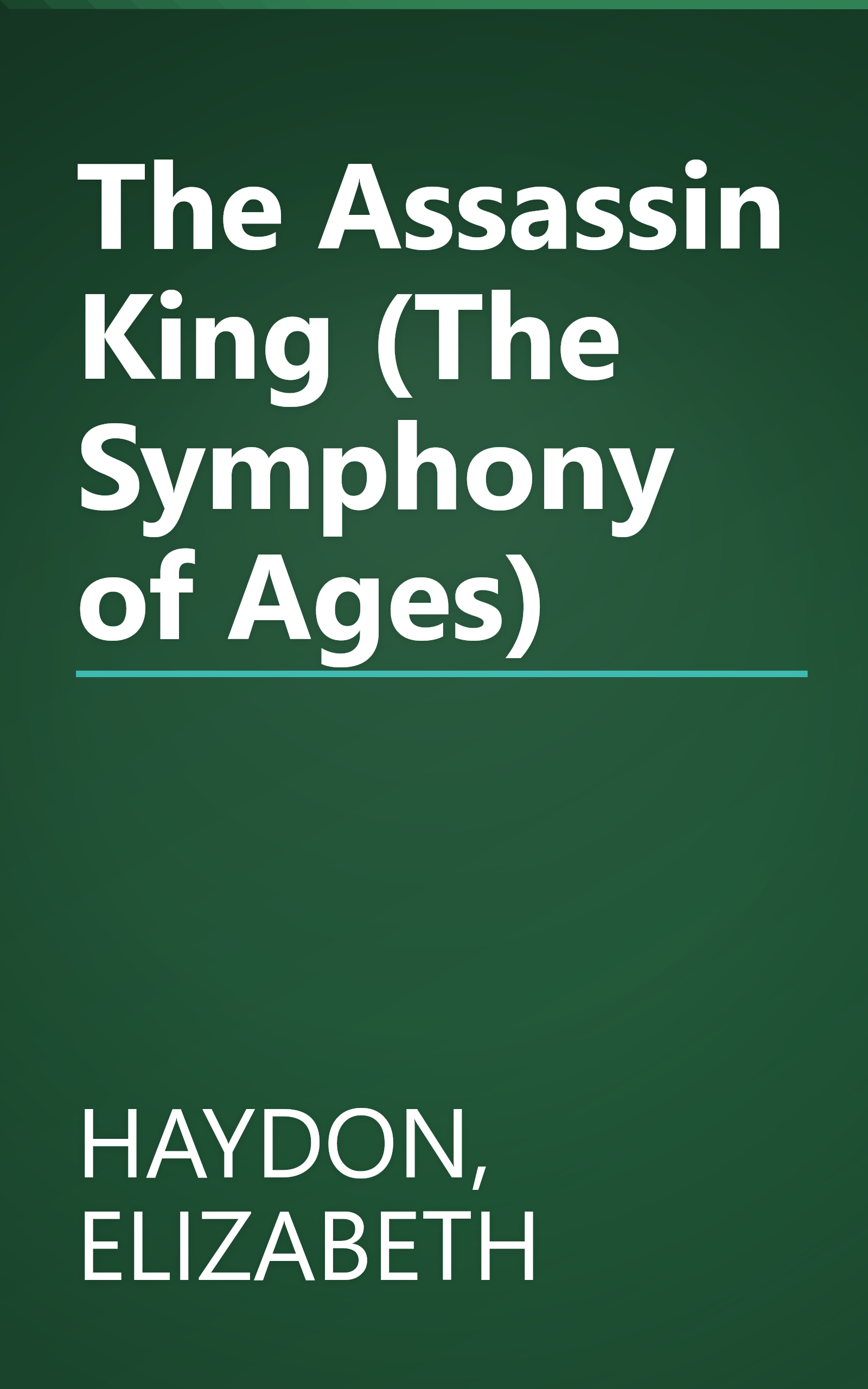The Assassin King (The Symphony of Ages) book cover