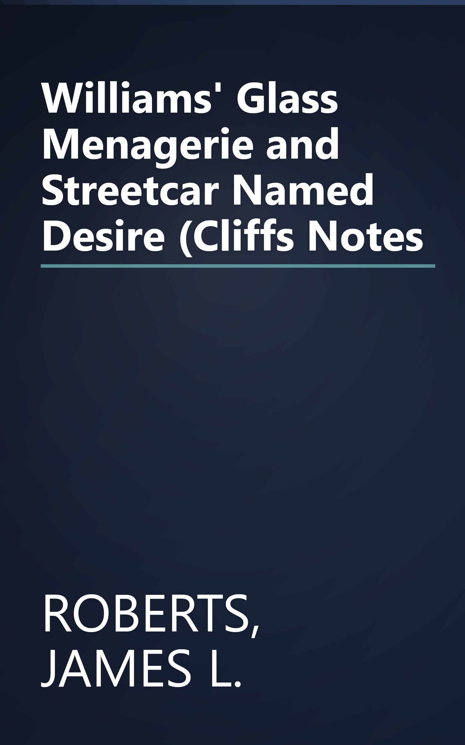 Williams' Glass Menagerie and Streetcar Named Desire (Cliffs Notes book cover