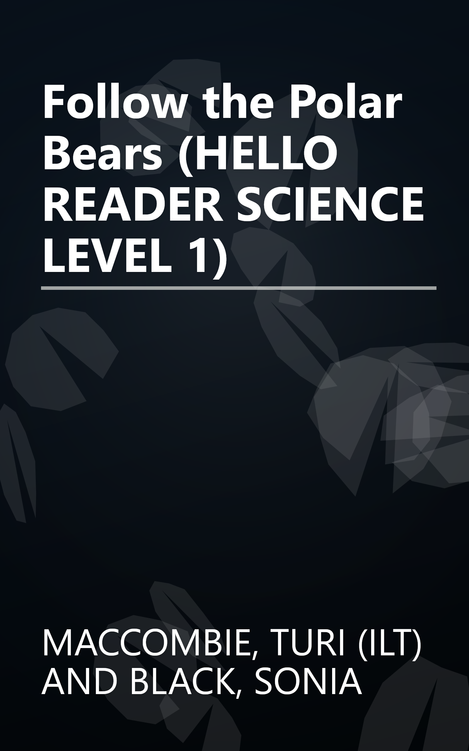 Follow the Polar Bears (HELLO READER SCIENCE LEVEL 1) book cover