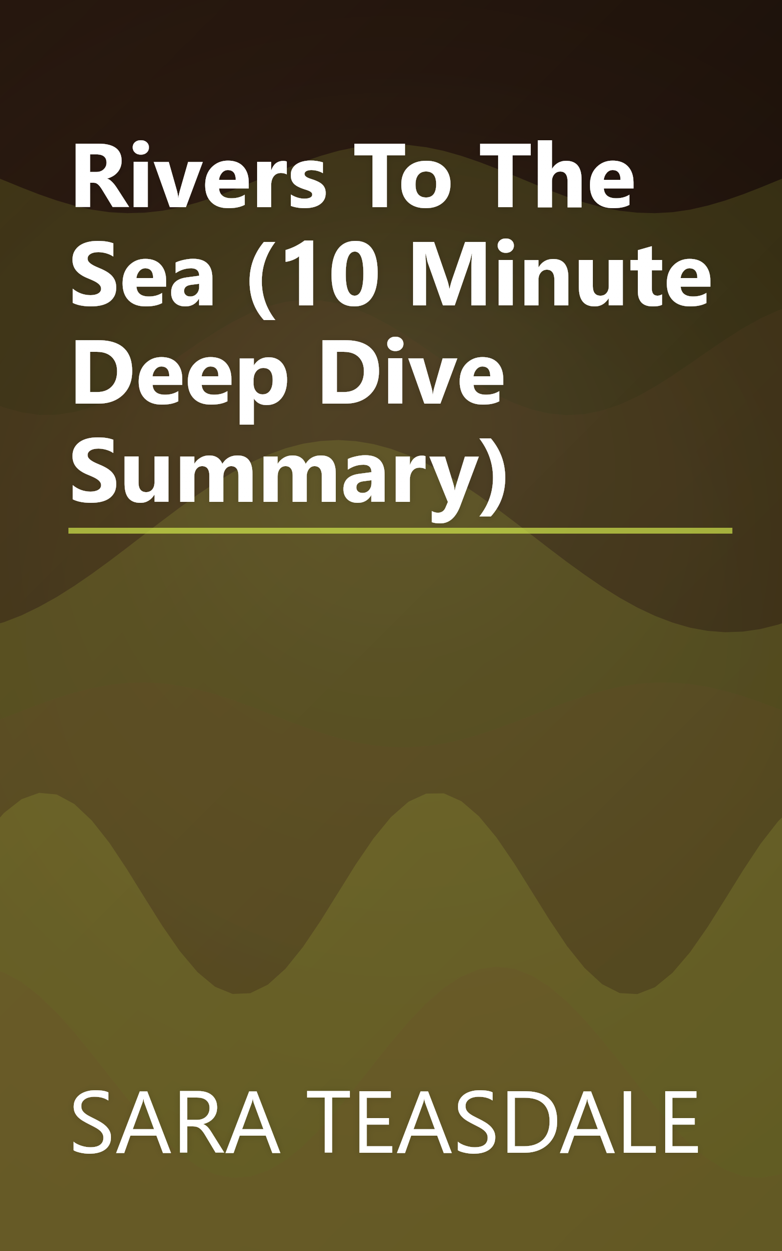 Rivers To The Sea (10 Minute   Deep Dive Summary) book cover