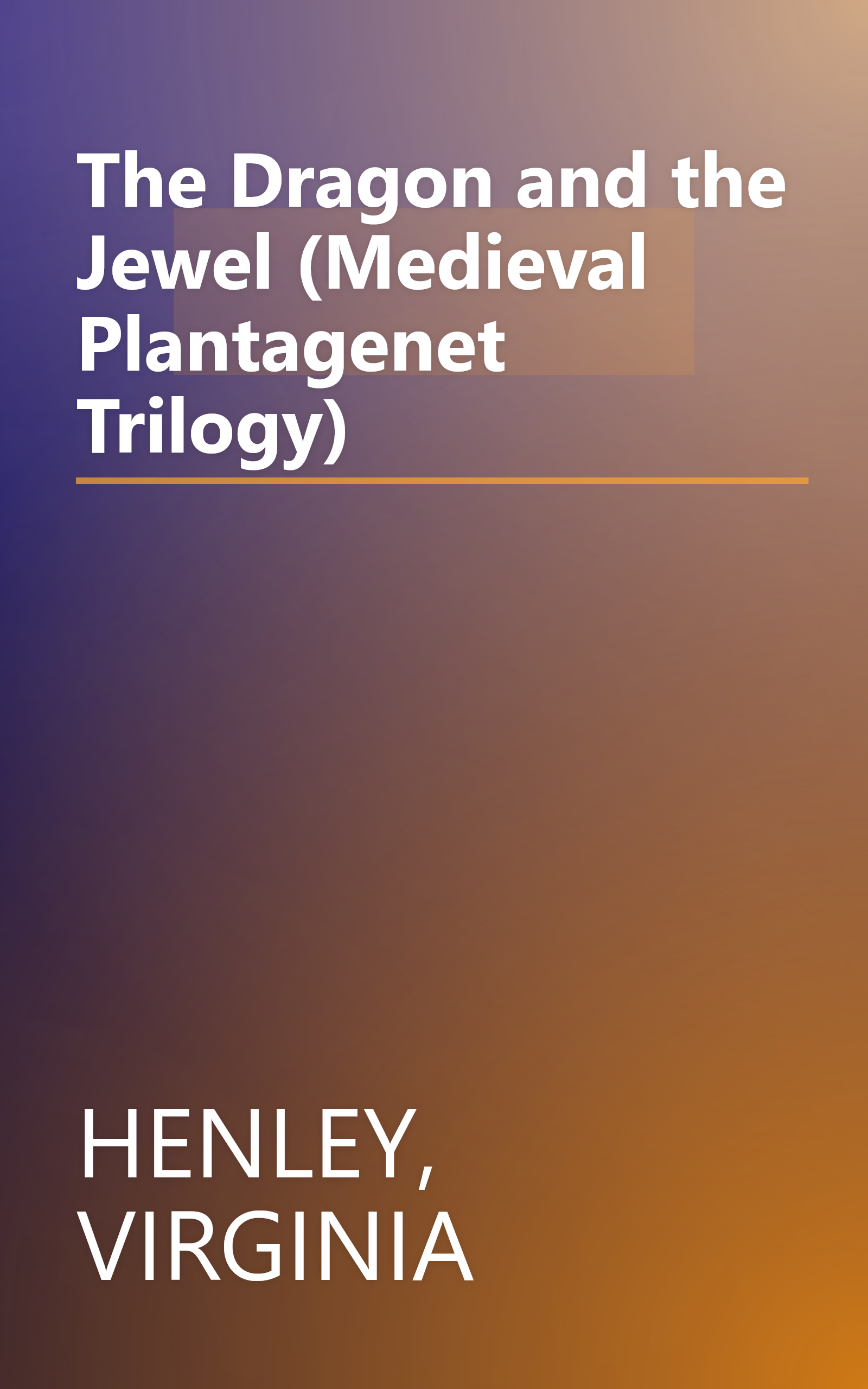 The Dragon and the Jewel (Medieval Plantagenet Trilogy) book cover