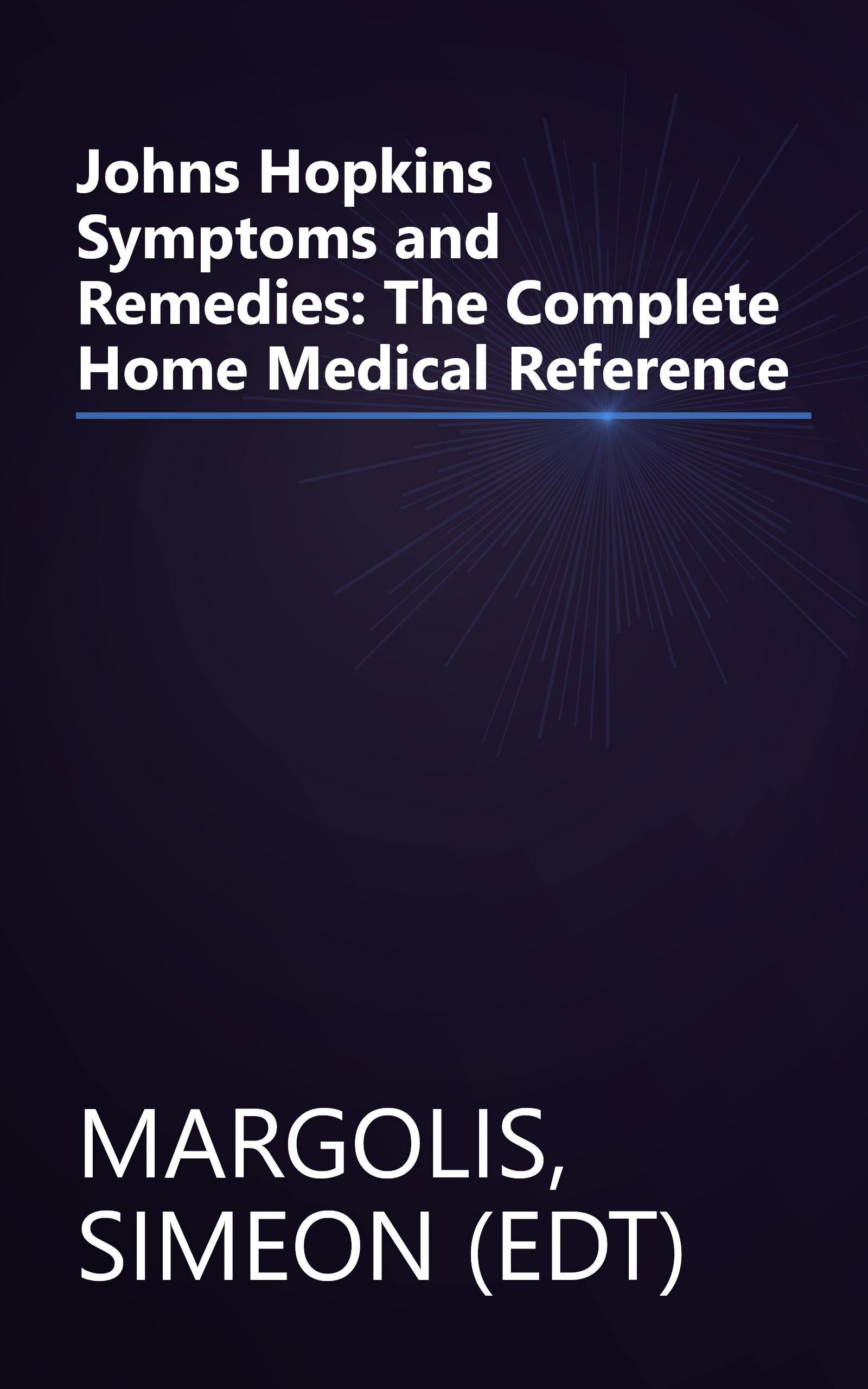 Johns Hopkins Symptoms and Remedies: The Complete Home Medical Reference book cover