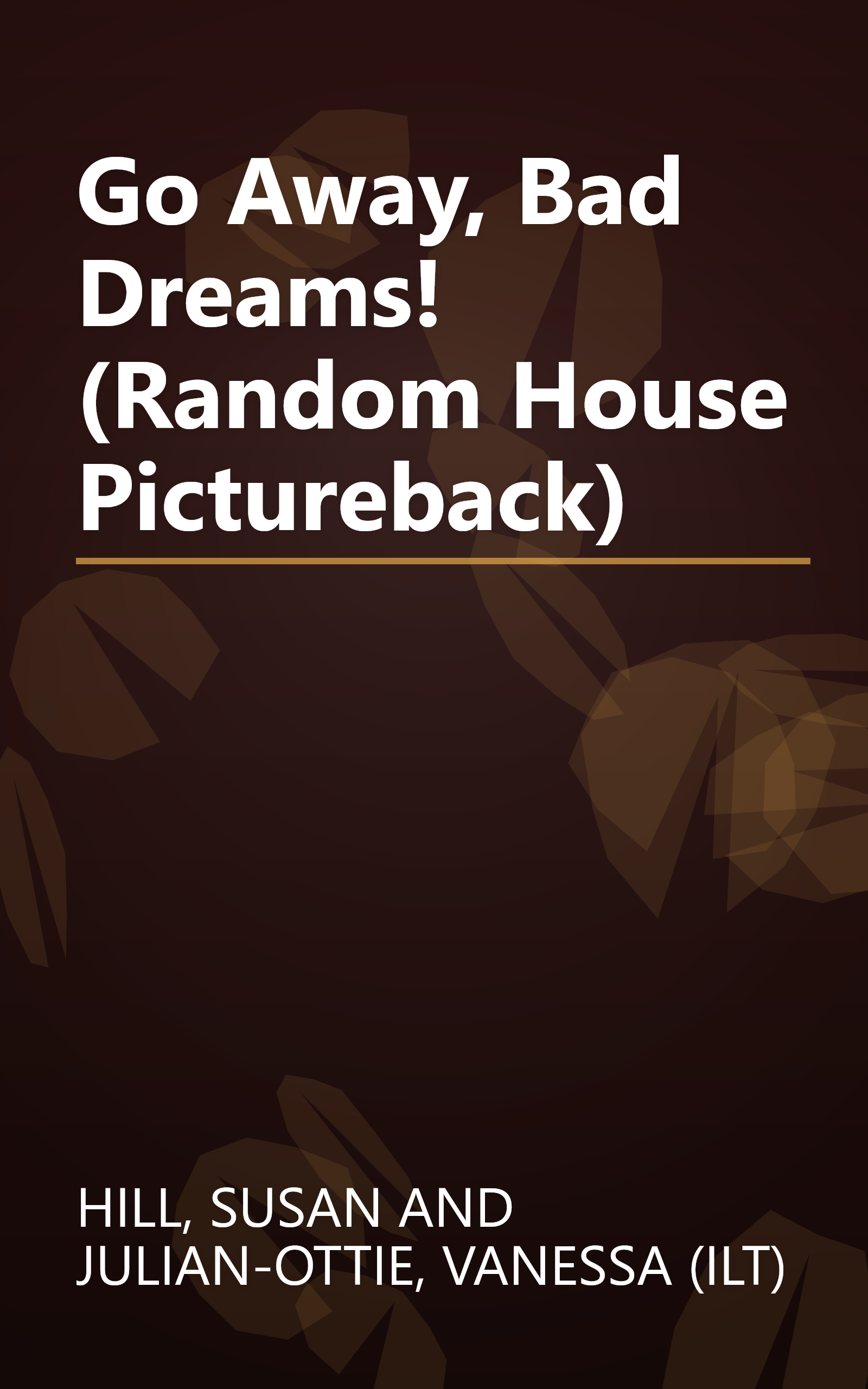 Go Away, Bad Dreams! (Random House Pictureback) book cover