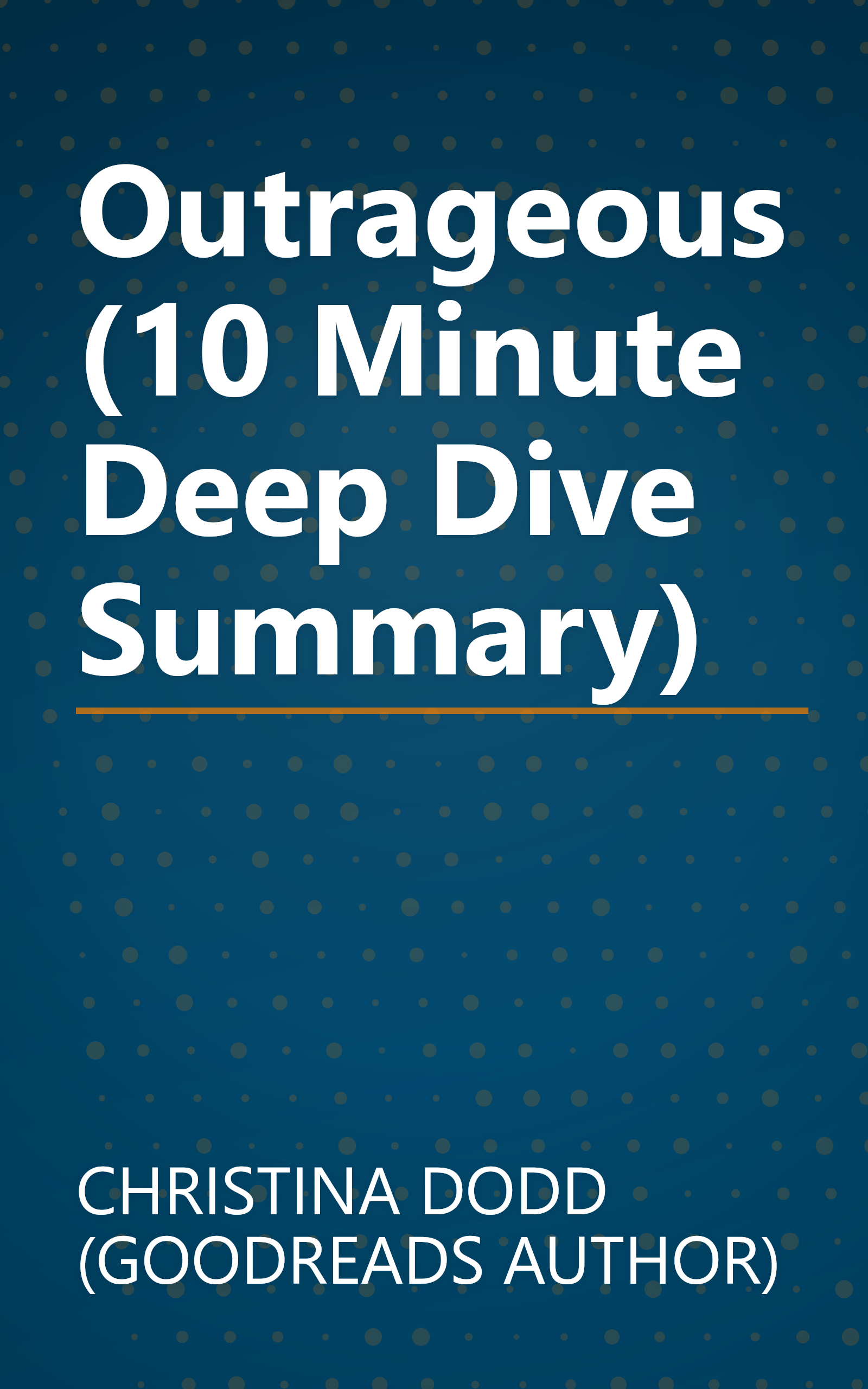 Outrageous (10 Minute   Deep Dive Summary) book cover