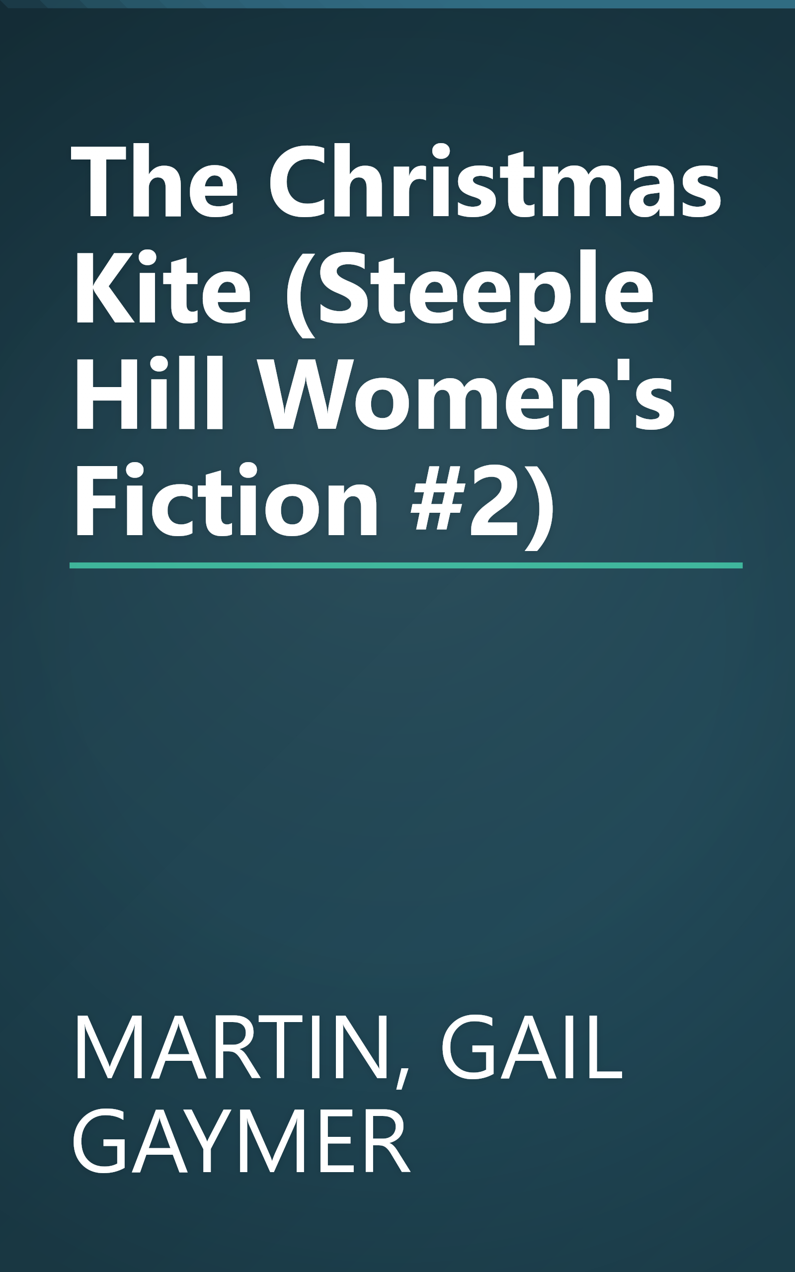 The Christmas Kite (Steeple Hill Women's Fiction #2) book cover