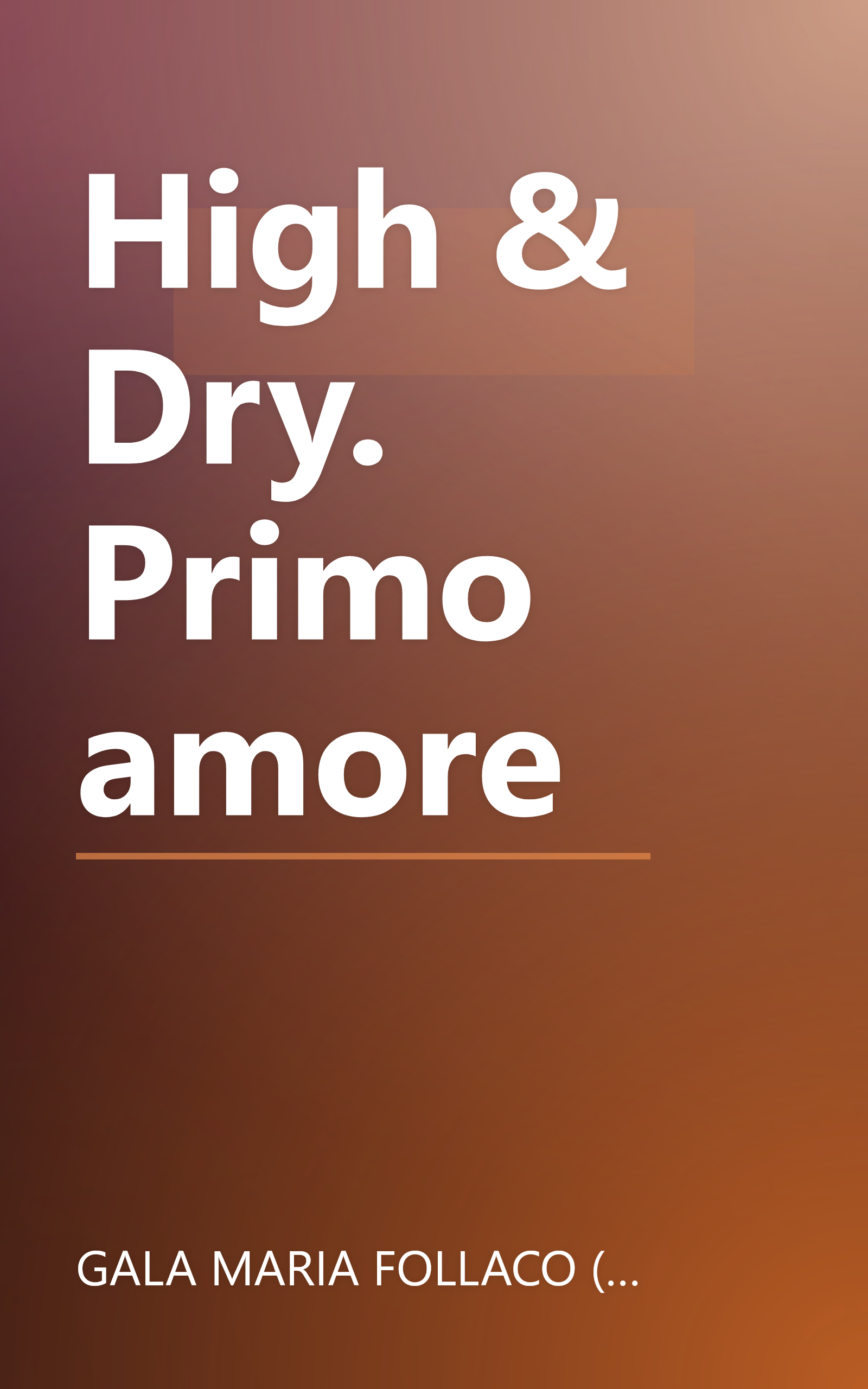 High & Dry. Primo amore book cover