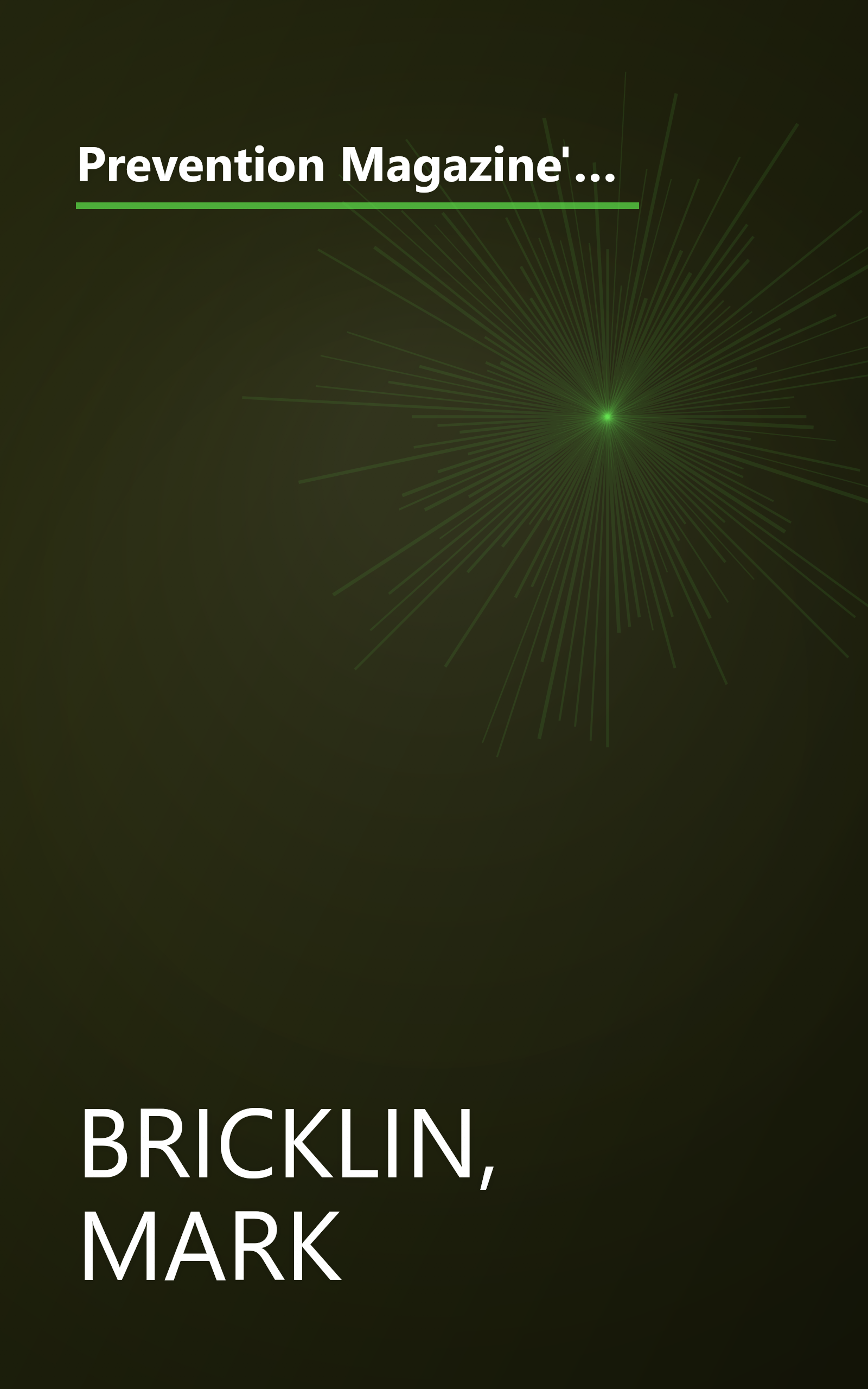 Prevention Magazine's Nutrition Advisor: The Ultimate Guide to the Health-Boosting and Health-Harming Factors in Your Diet book cover