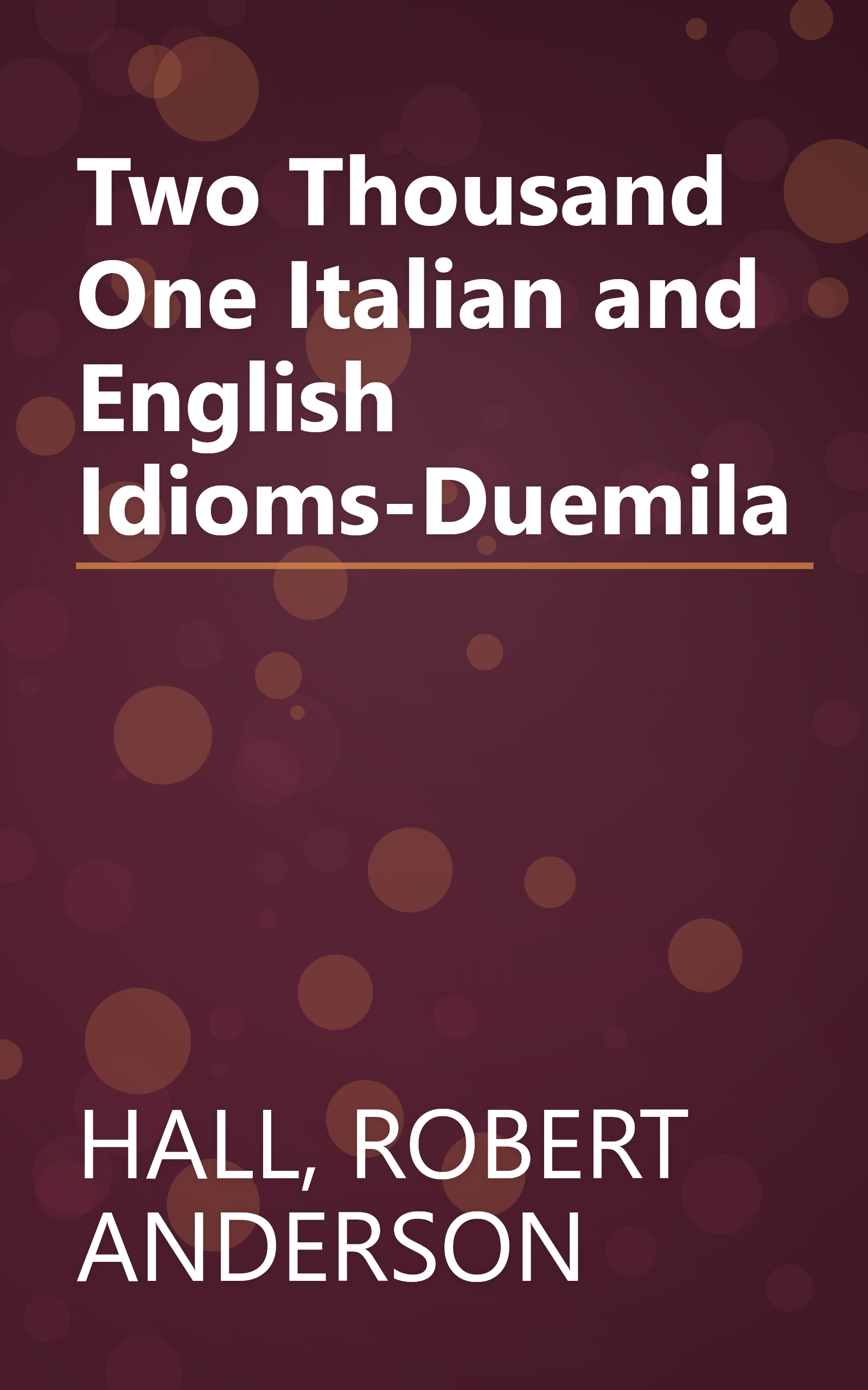 Two Thousand One Italian and English Idioms-Duemila book cover