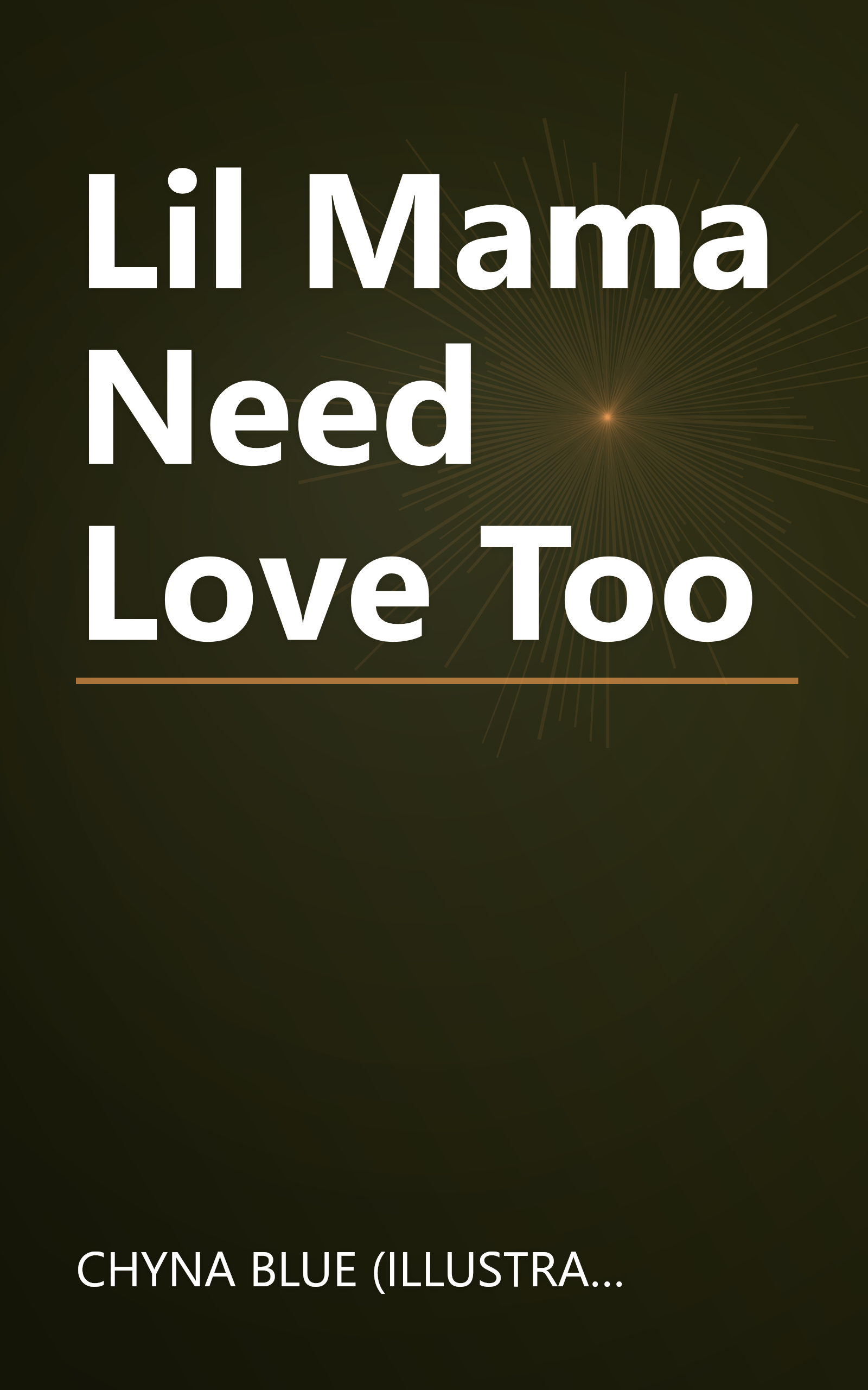 Lil Mama Need Love Too book cover