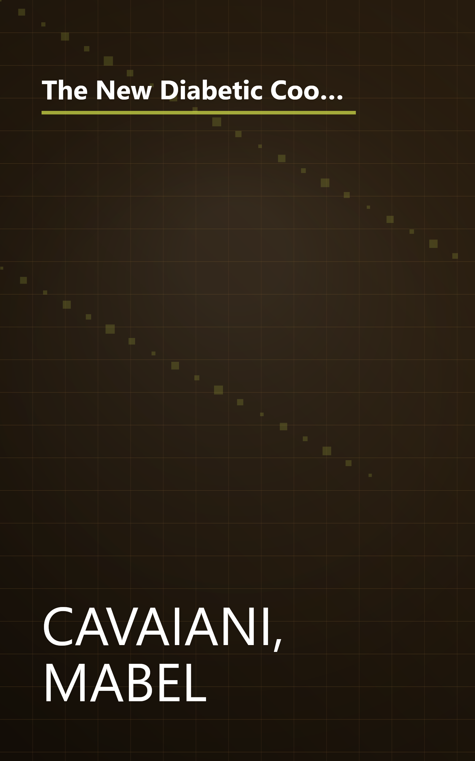 The New Diabetic Cookbook, Fifth Edition : More Than 200 Delicious Recipes for a Low-Fat, Low-Sugar, Low-Cholesterol, Low-Salt, High-Fiber Diet book cover