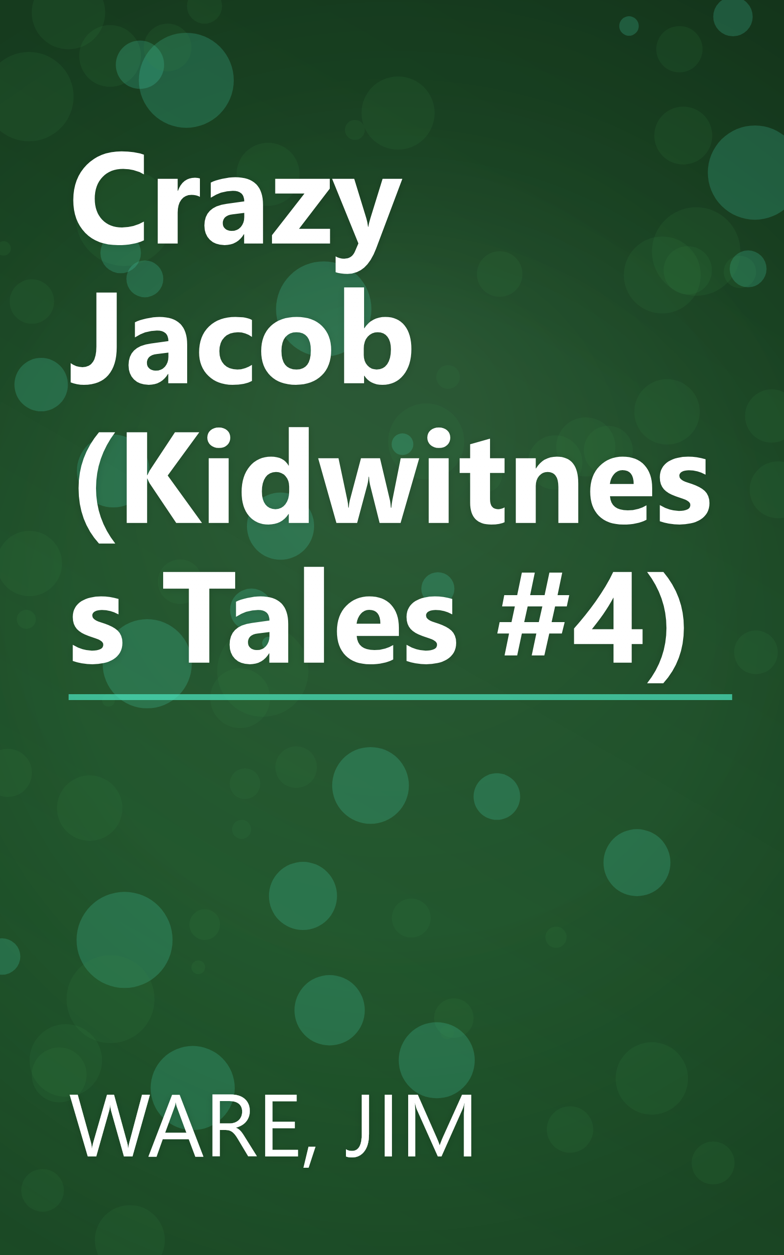 Crazy Jacob (Kidwitness Tales #4) book cover