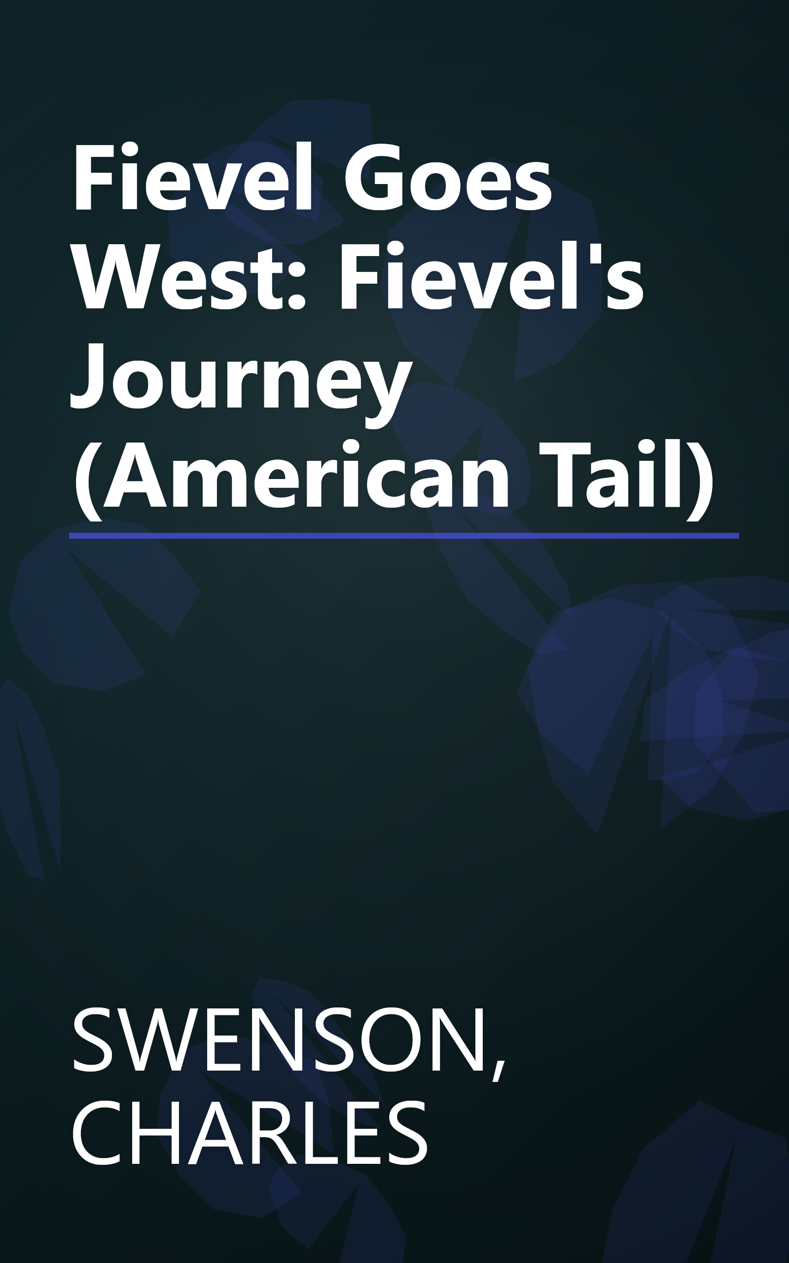 Fievel Goes West: Fievel's Journey (American Tail) book cover