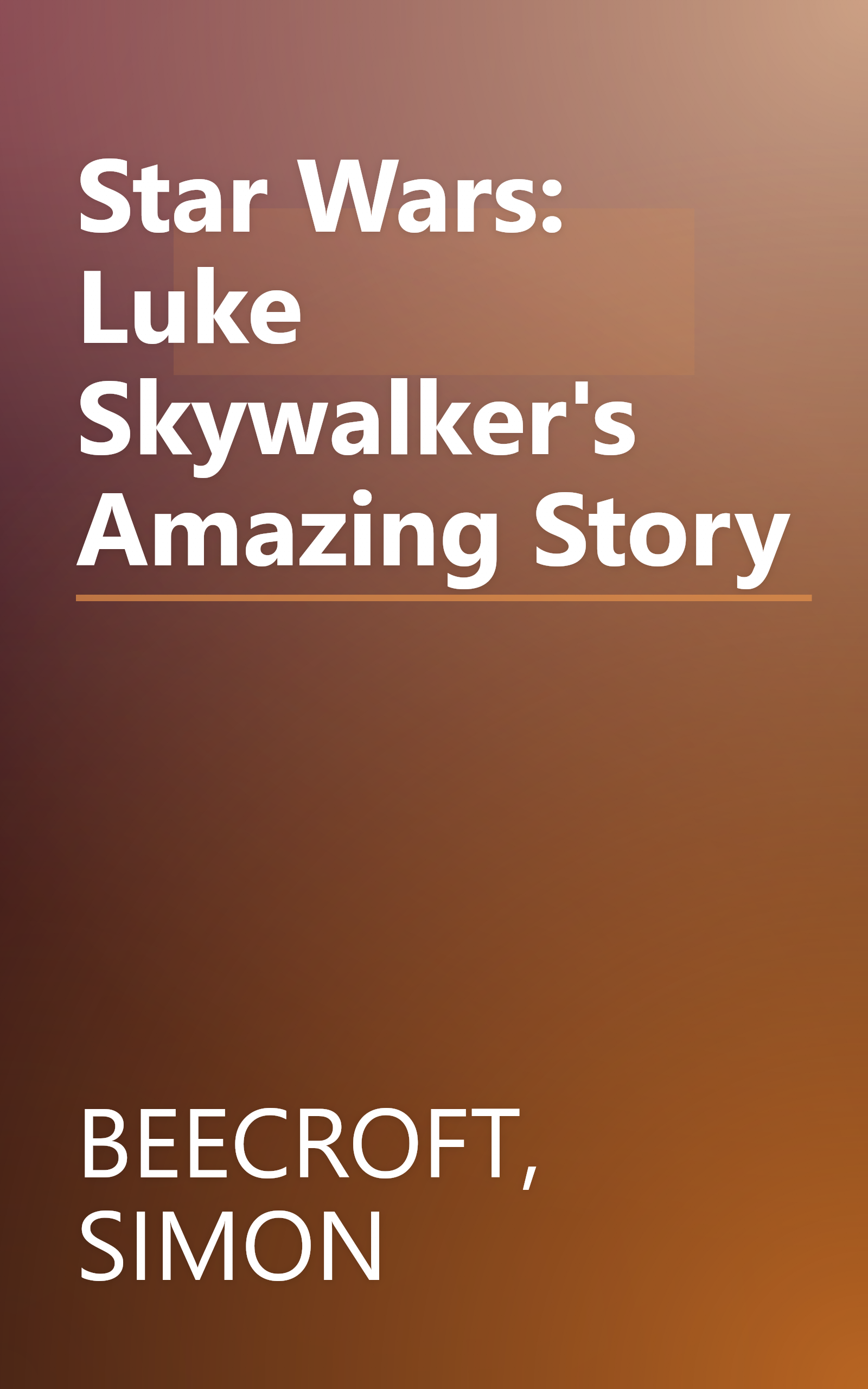Star Wars: Luke Skywalker's Amazing Story book cover