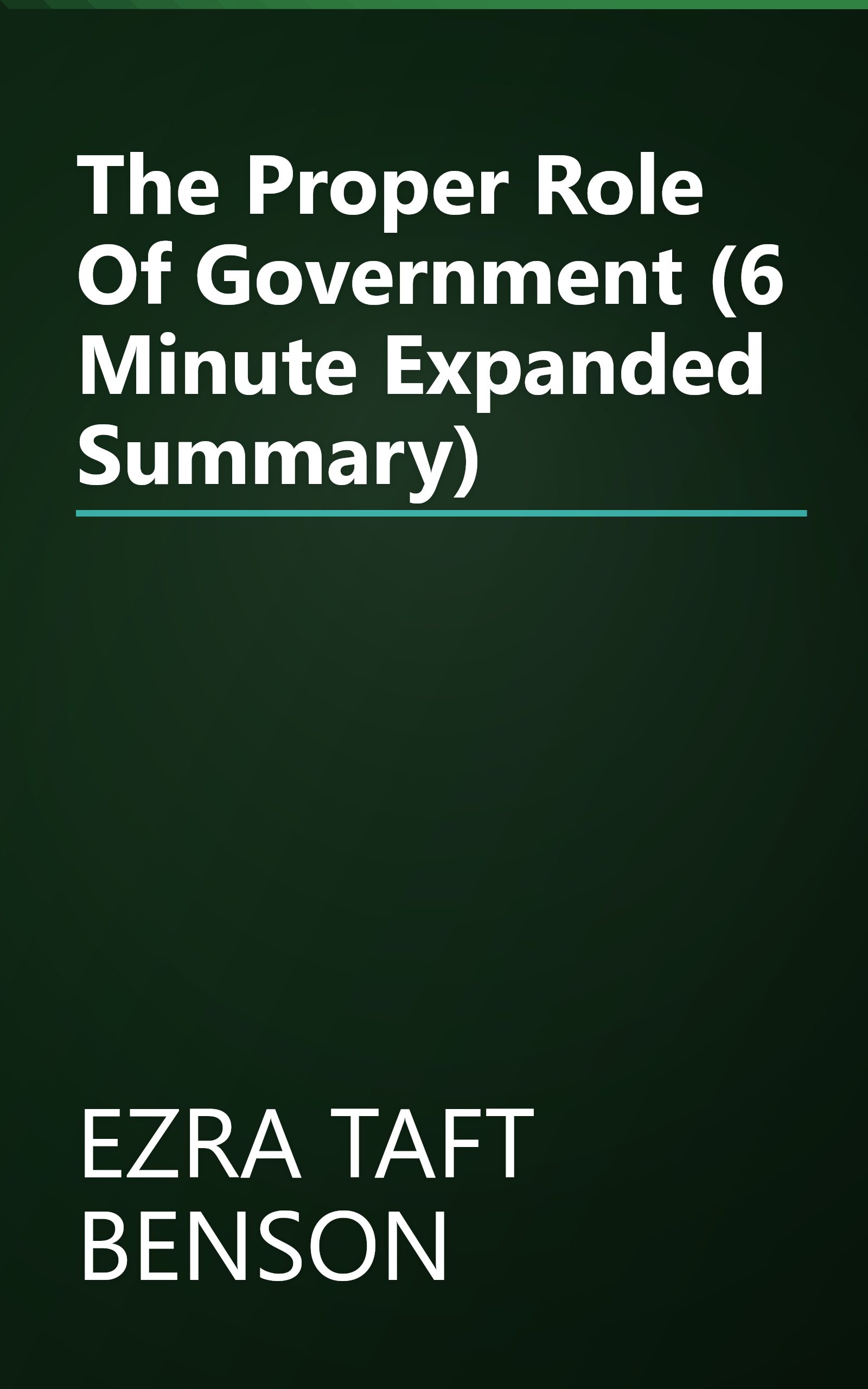 The Proper Role Of Government (6 Minute   Expanded Summary) book cover