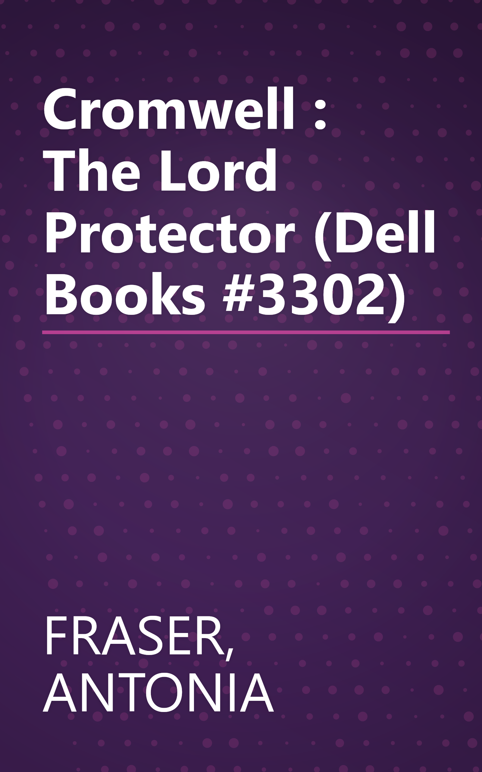 Cromwell : The Lord Protector (Dell Books #3302) book cover
