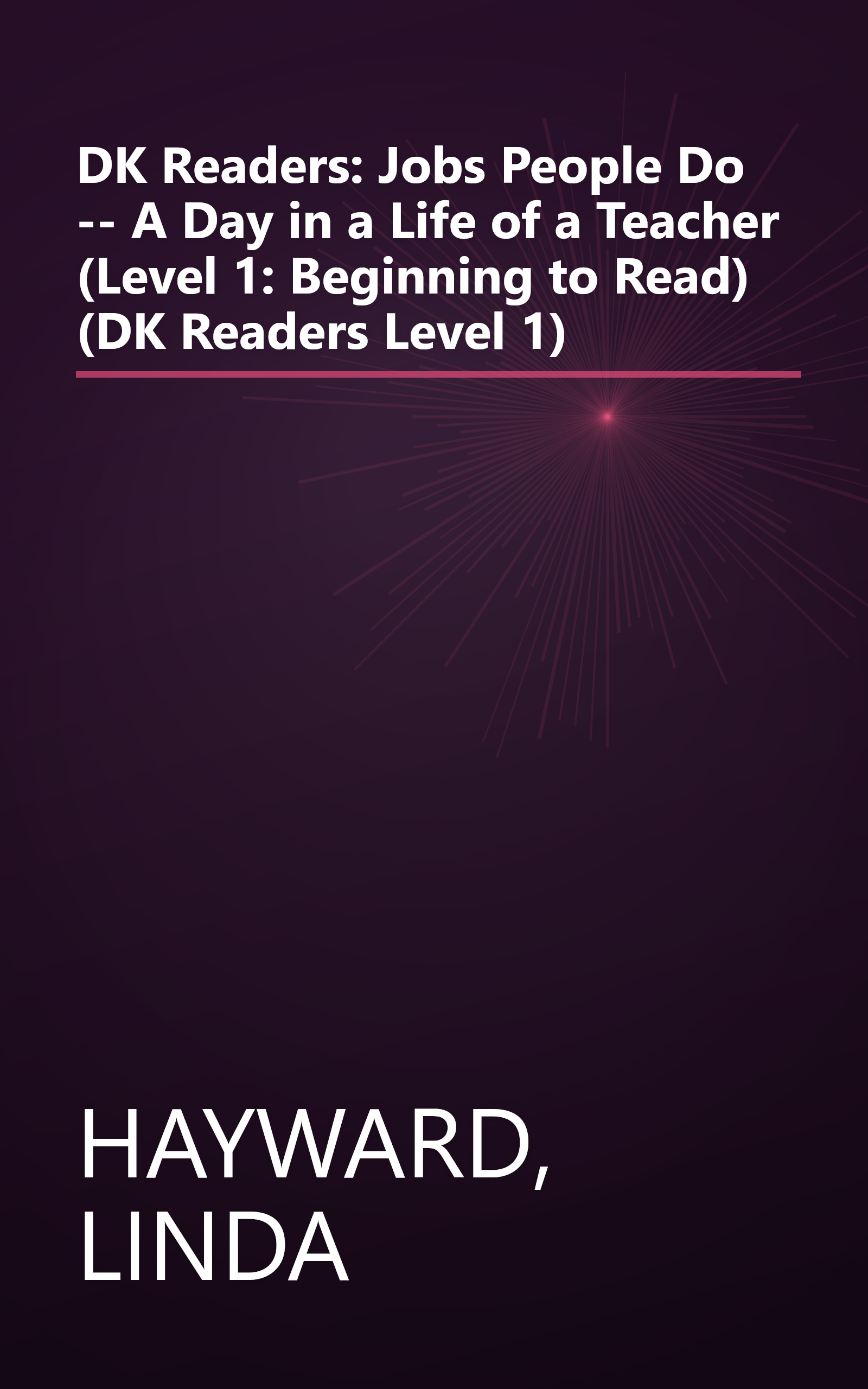 DK Readers: Jobs People Do -- A Day in a Life of a Teacher (Level 1: Beginning to Read) (DK Readers Level 1) book cover