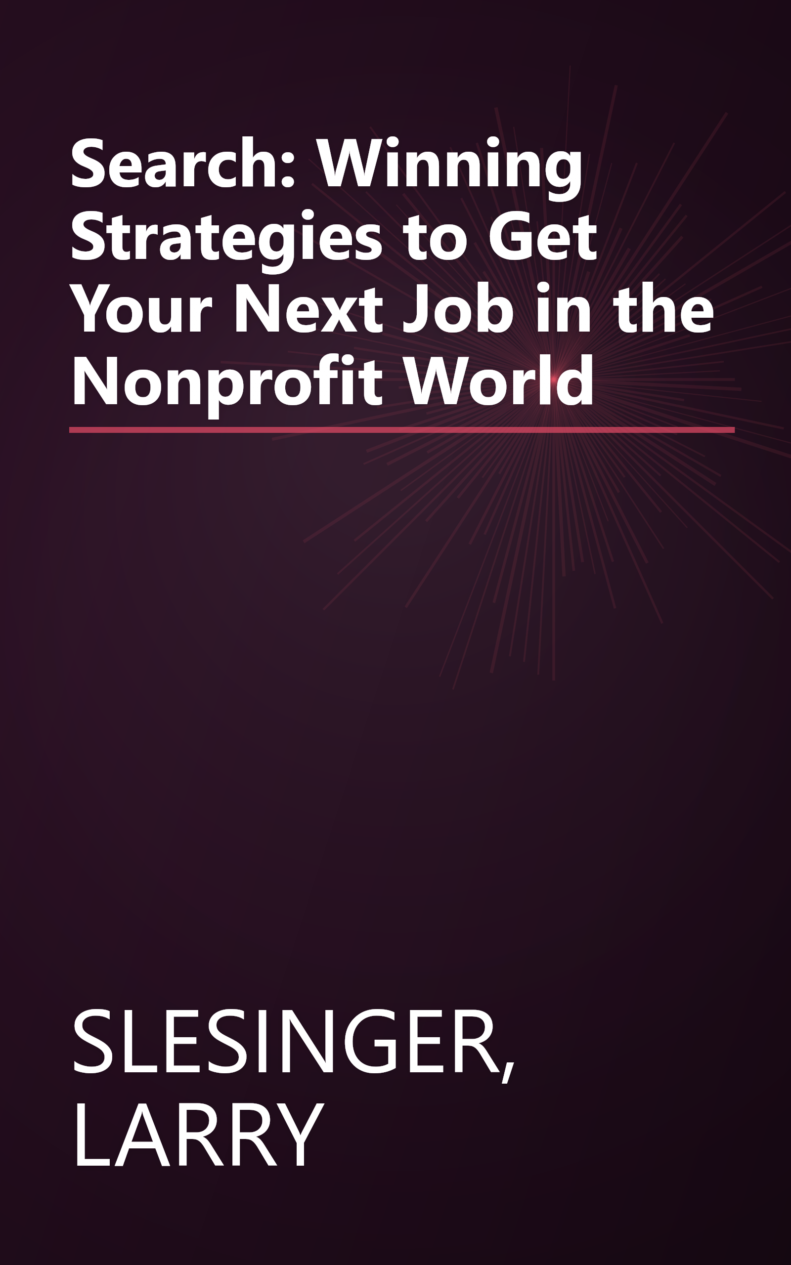 Search: Winning Strategies to Get Your Next Job in the Nonprofit World book cover
