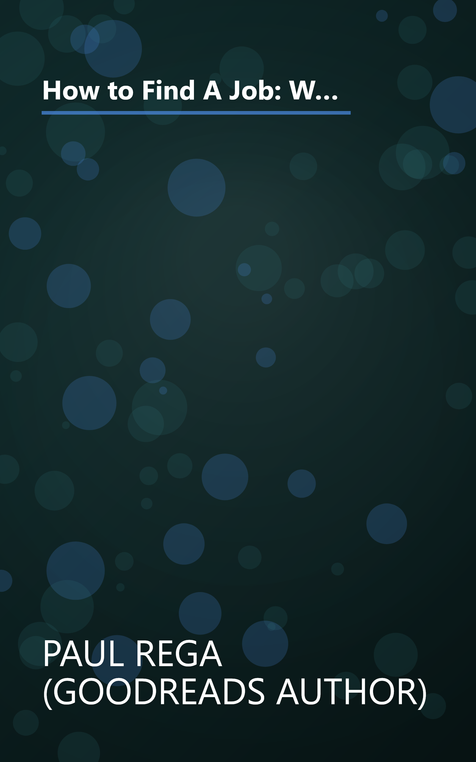 How to Find A Job: When There Are No Jobs A Necessary Job Search and Career Planning Guide for Today's Job Market (Find A Job Series) book cover