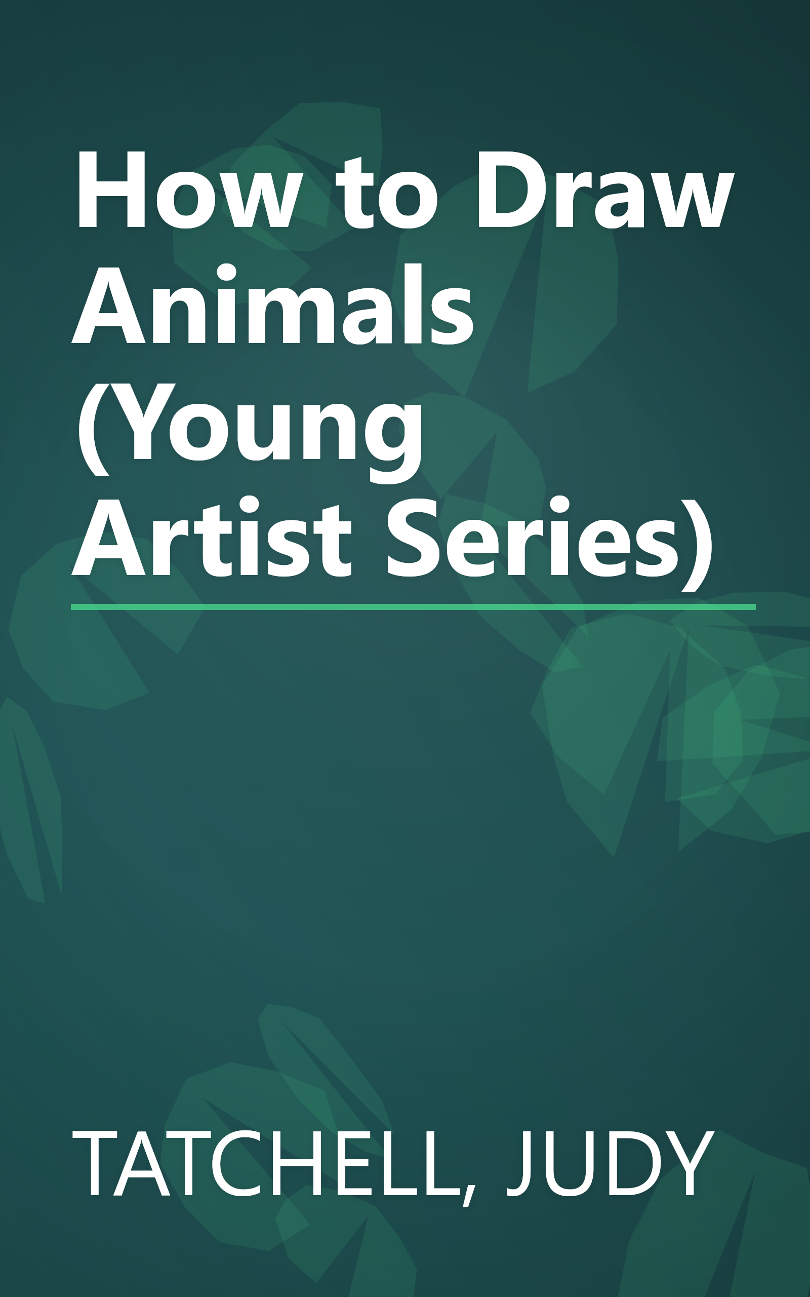 How to Draw Animals (Young Artist Series) book cover