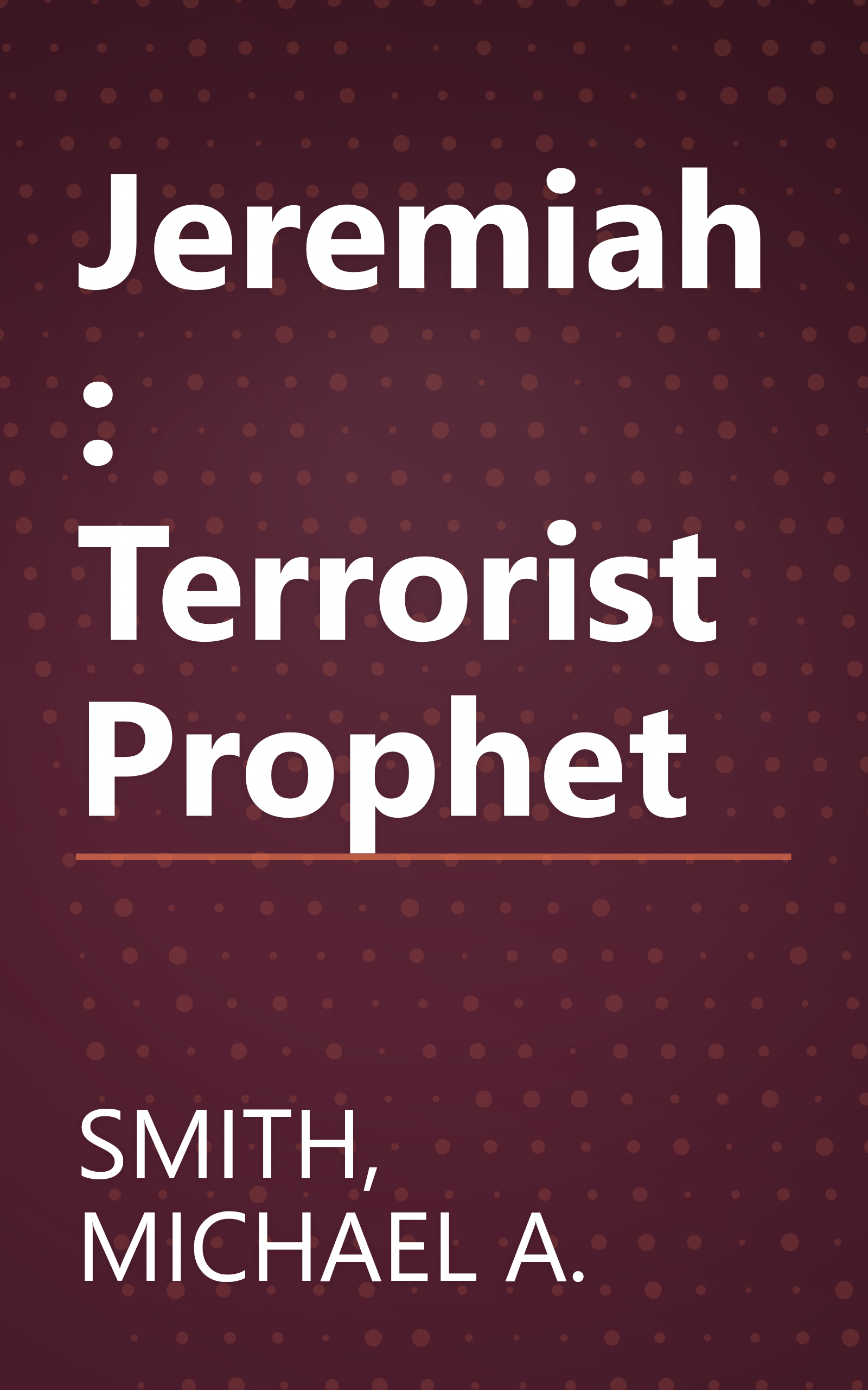Jeremiah: Terrorist Prophet book cover