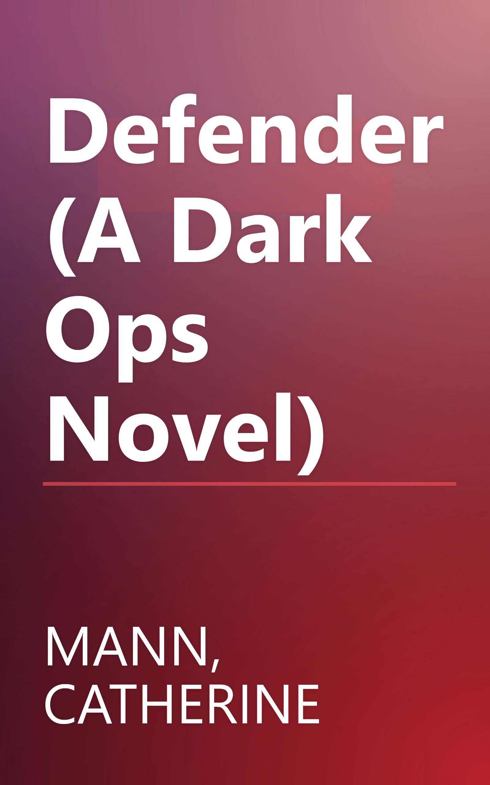Defender (A Dark Ops Novel) book cover