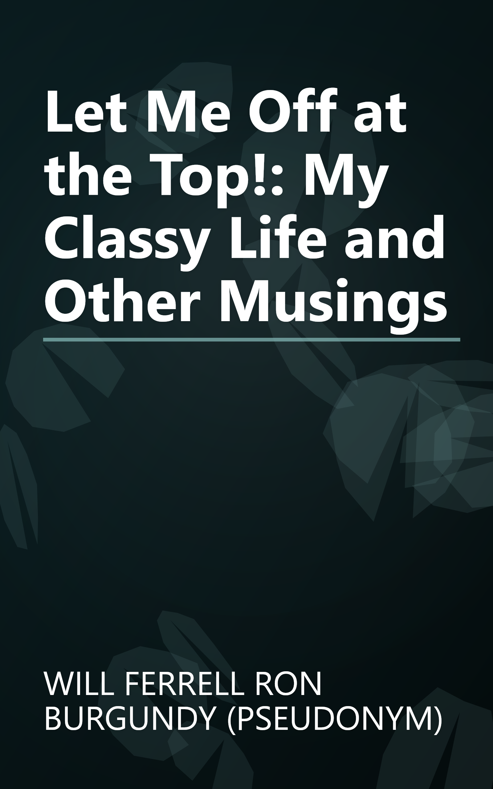 Let Me Off at the Top!: My Classy Life and Other Musings book cover