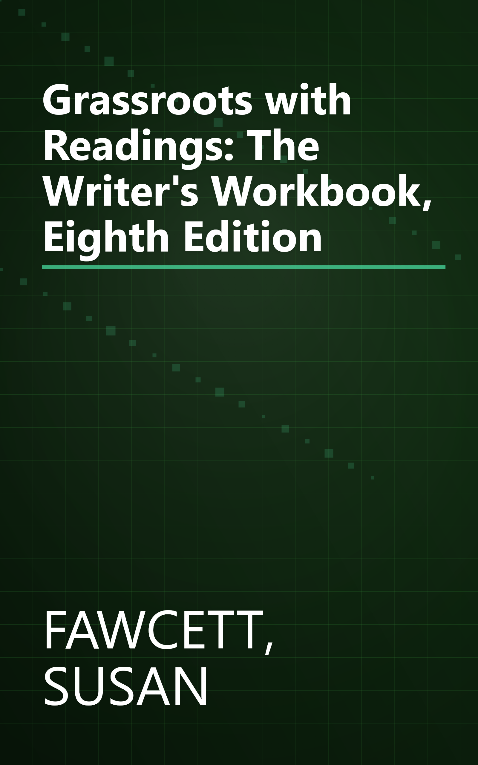 Grassroots with Readings: The Writer's Workbook, Eighth Edition book cover