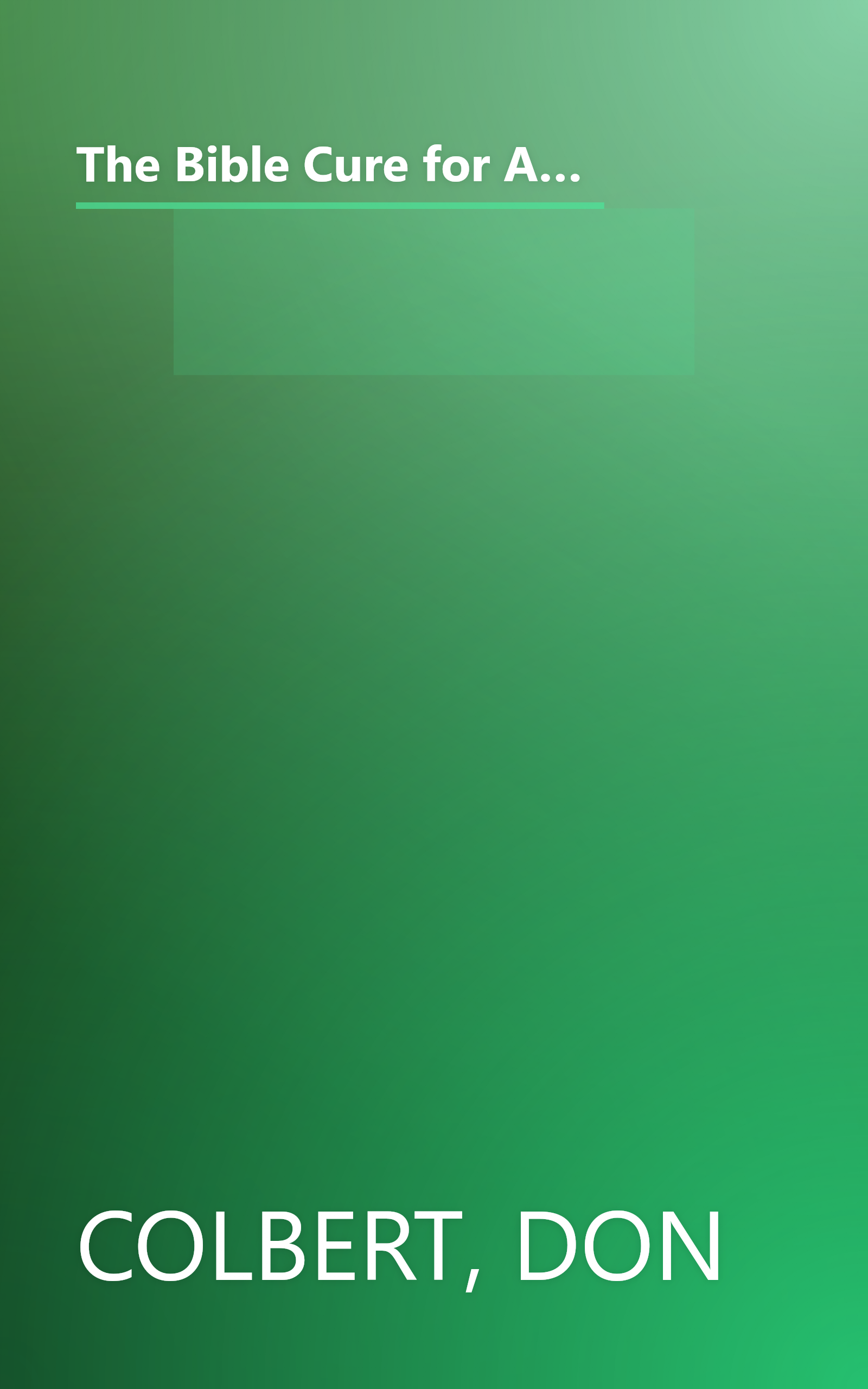 The Bible Cure for Arthritis: Ancient Truths, Natural Remedies and the Latest Findings for Your Health Today (New Bible Cure (Siloam)) book cover