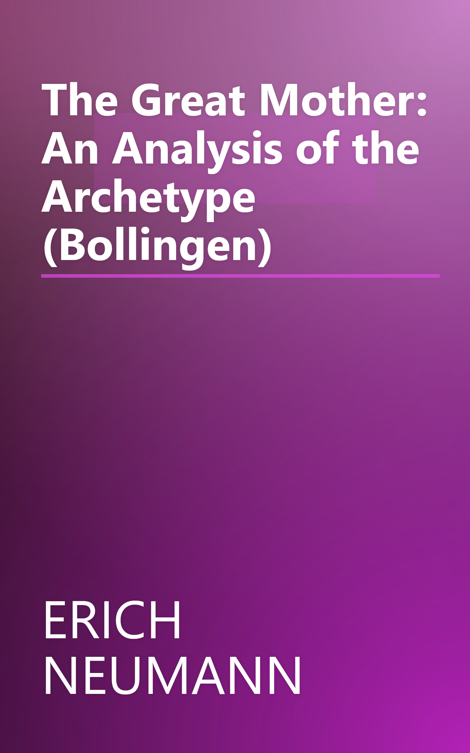 The Great Mother: An Analysis of the Archetype (Bollingen) book cover