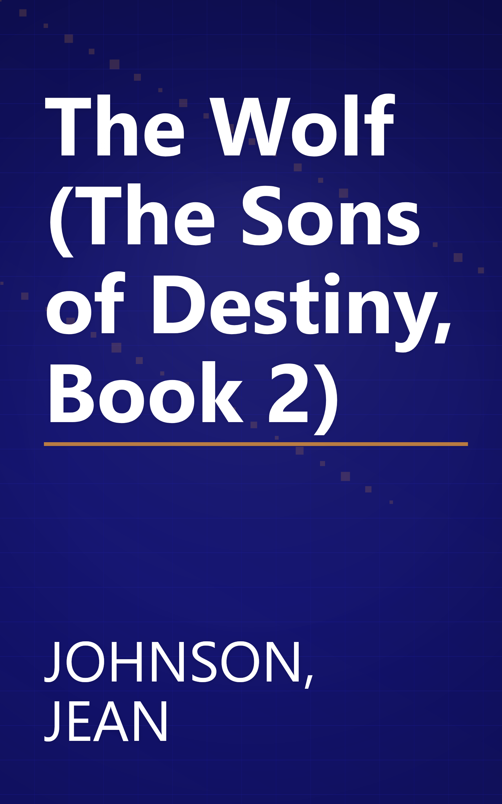 The Wolf (The Sons of Destiny, Book 2) book cover