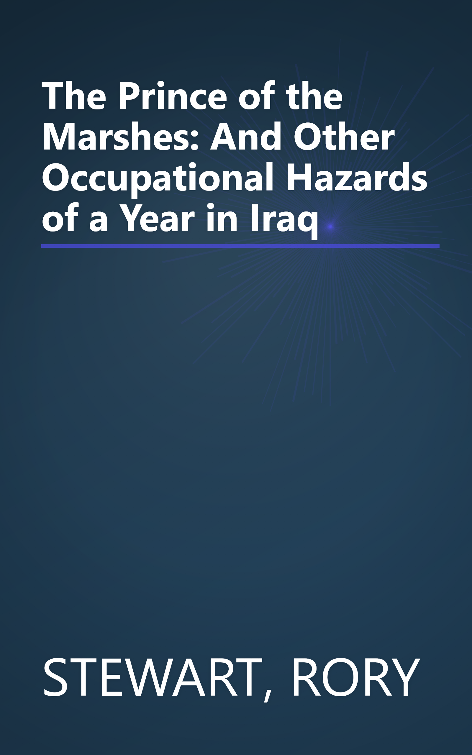 The Prince of the Marshes: And Other Occupational Hazards of a Year in Iraq book cover
