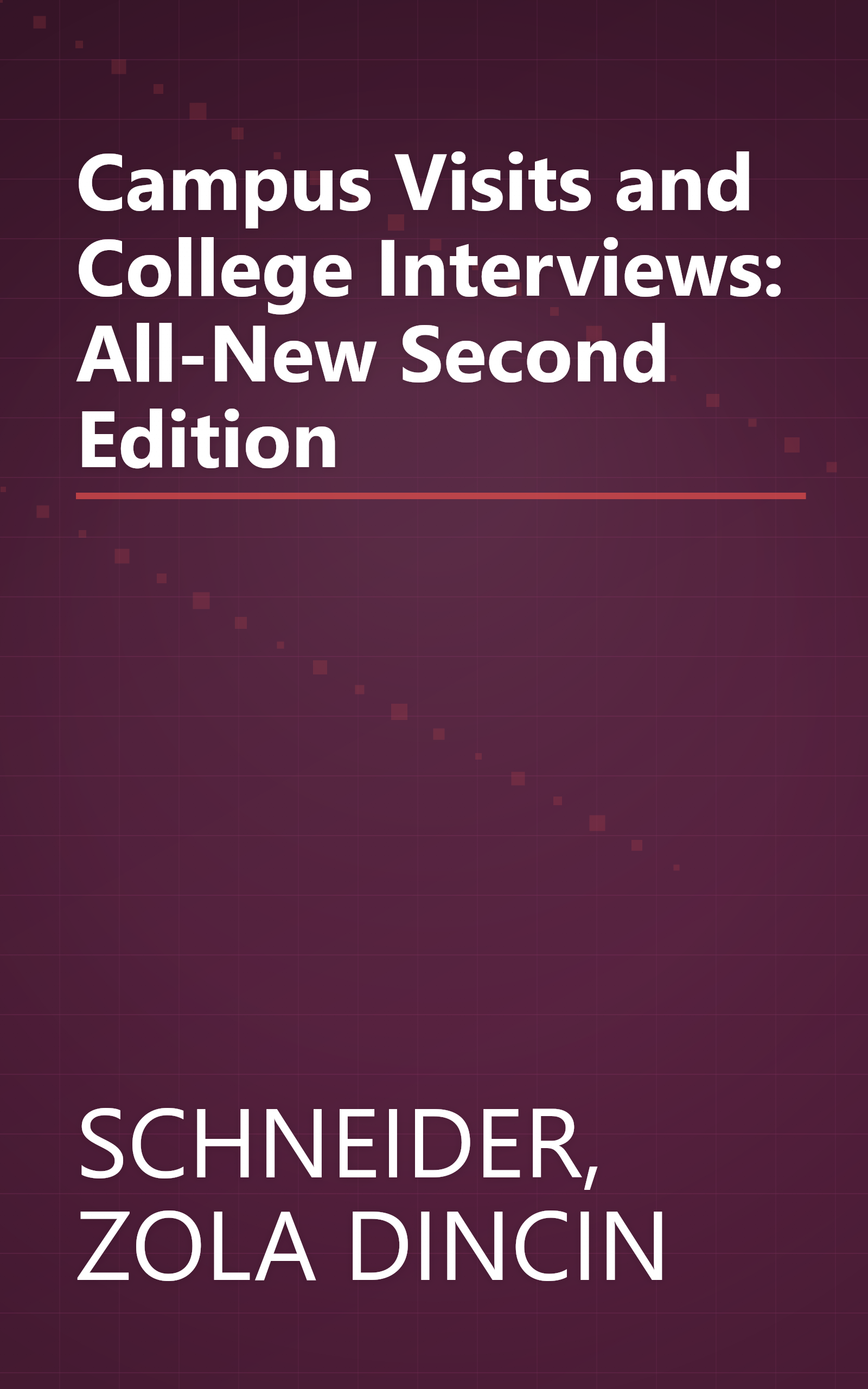 Campus Visits and College Interviews: All-New Second Edition book cover