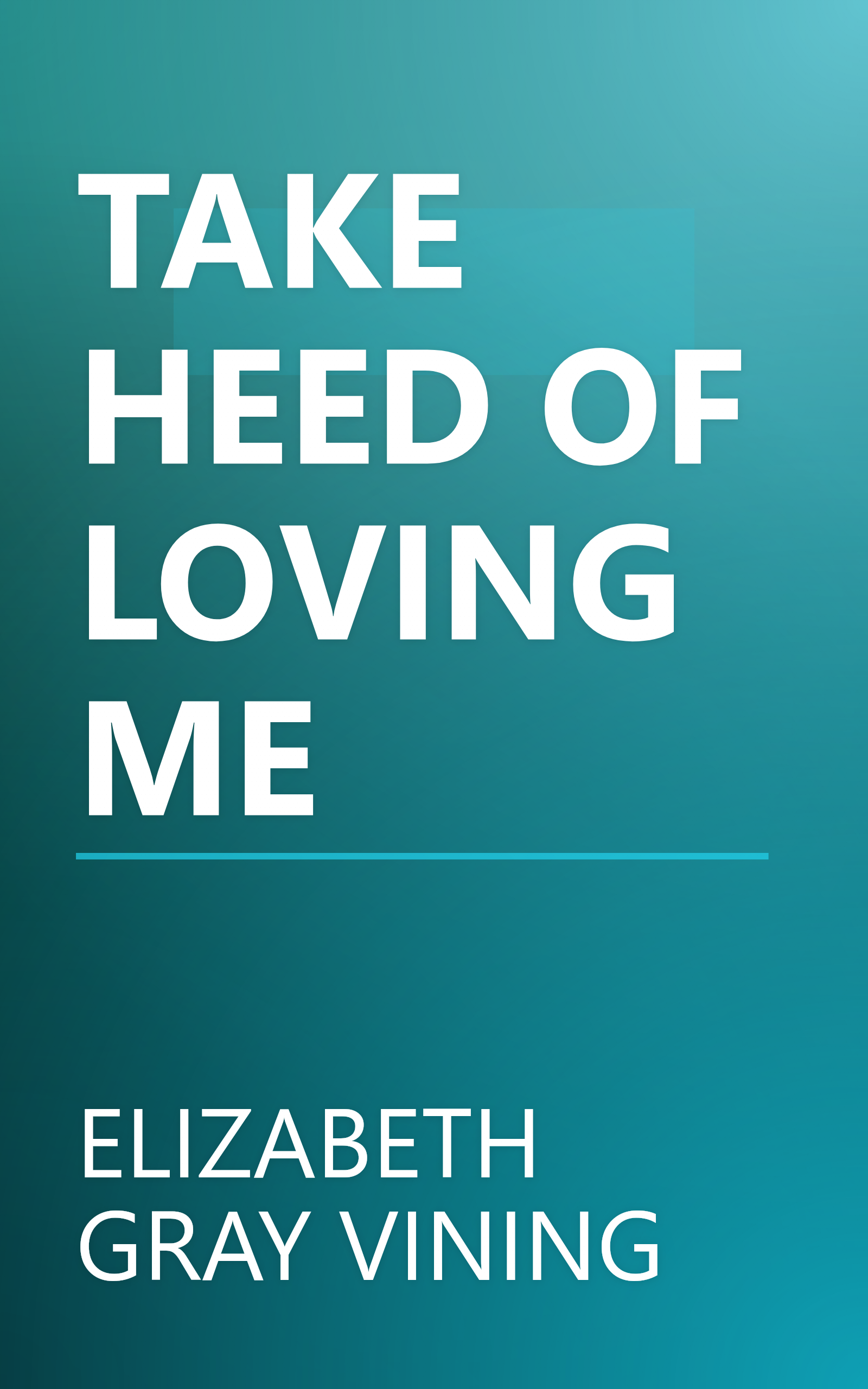 TAKE HEED OF LOVING ME book cover