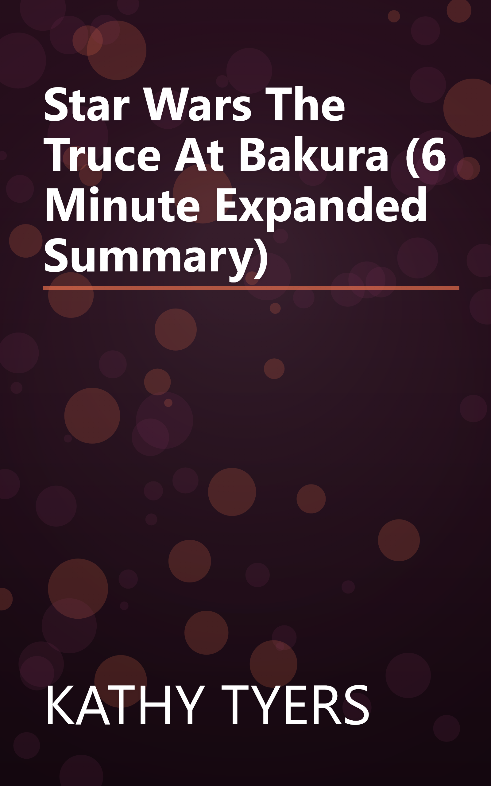 Star Wars  The Truce At Bakura (6 Minute   Expanded Summary) book cover