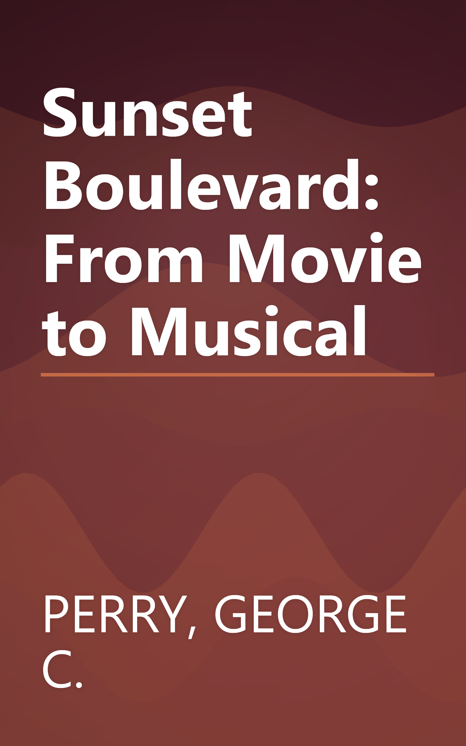 Sunset Boulevard: From Movie to Musical book cover