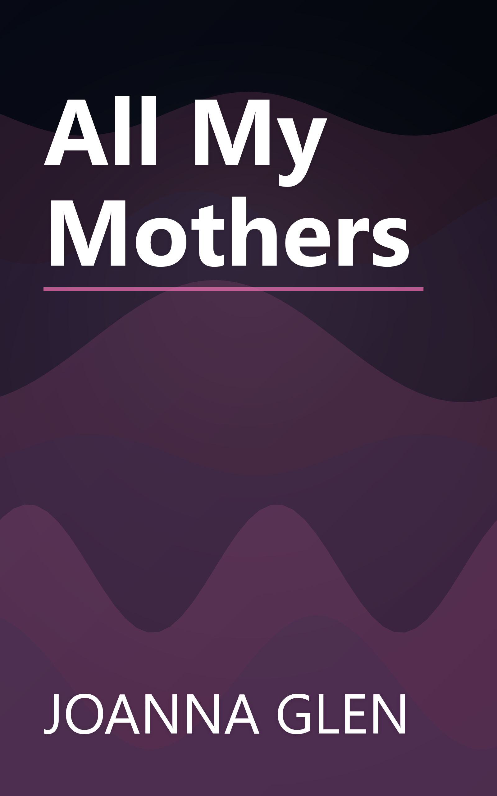 All My Mothers book cover