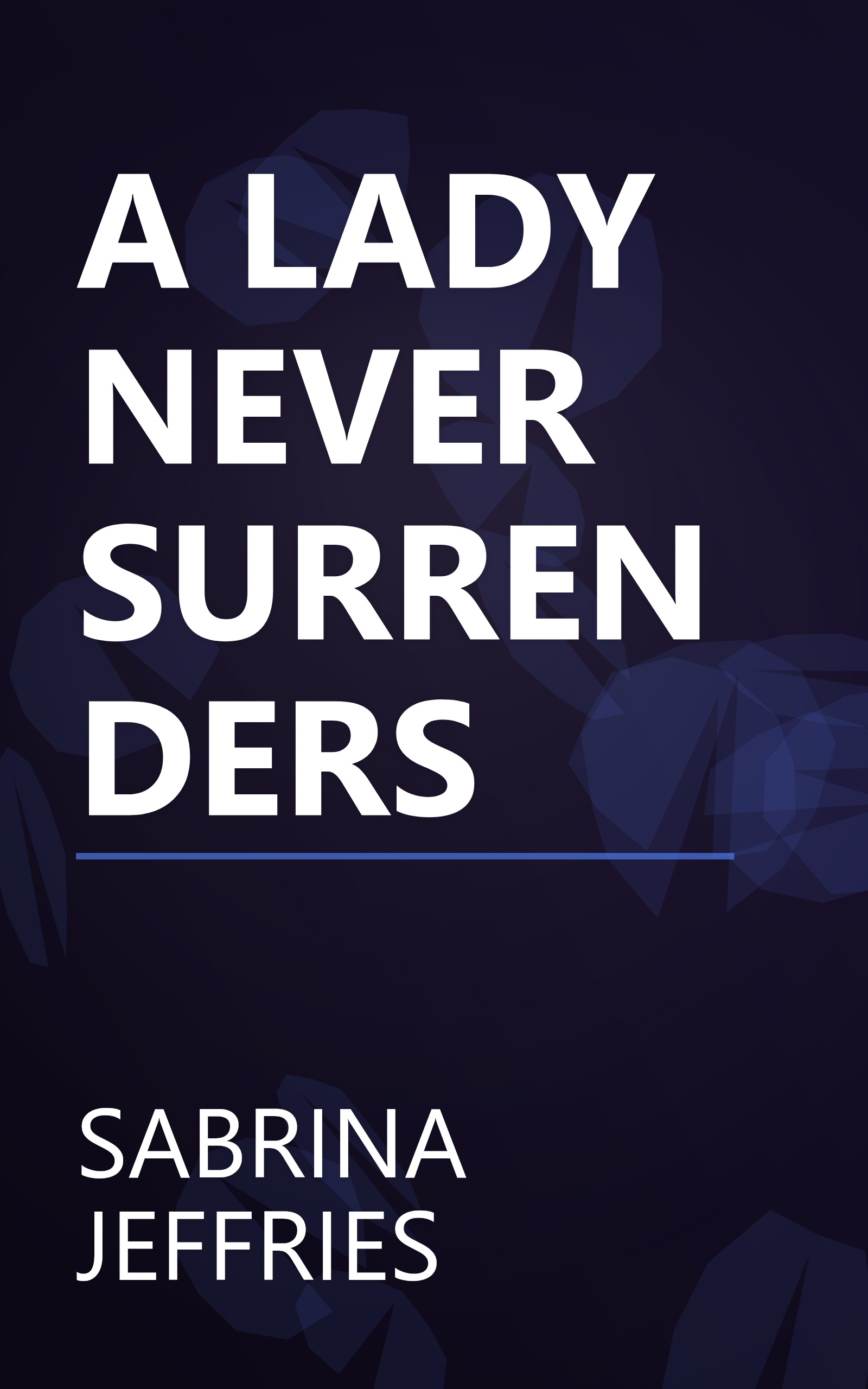 A LADY NEVER SURRENDERS book cover